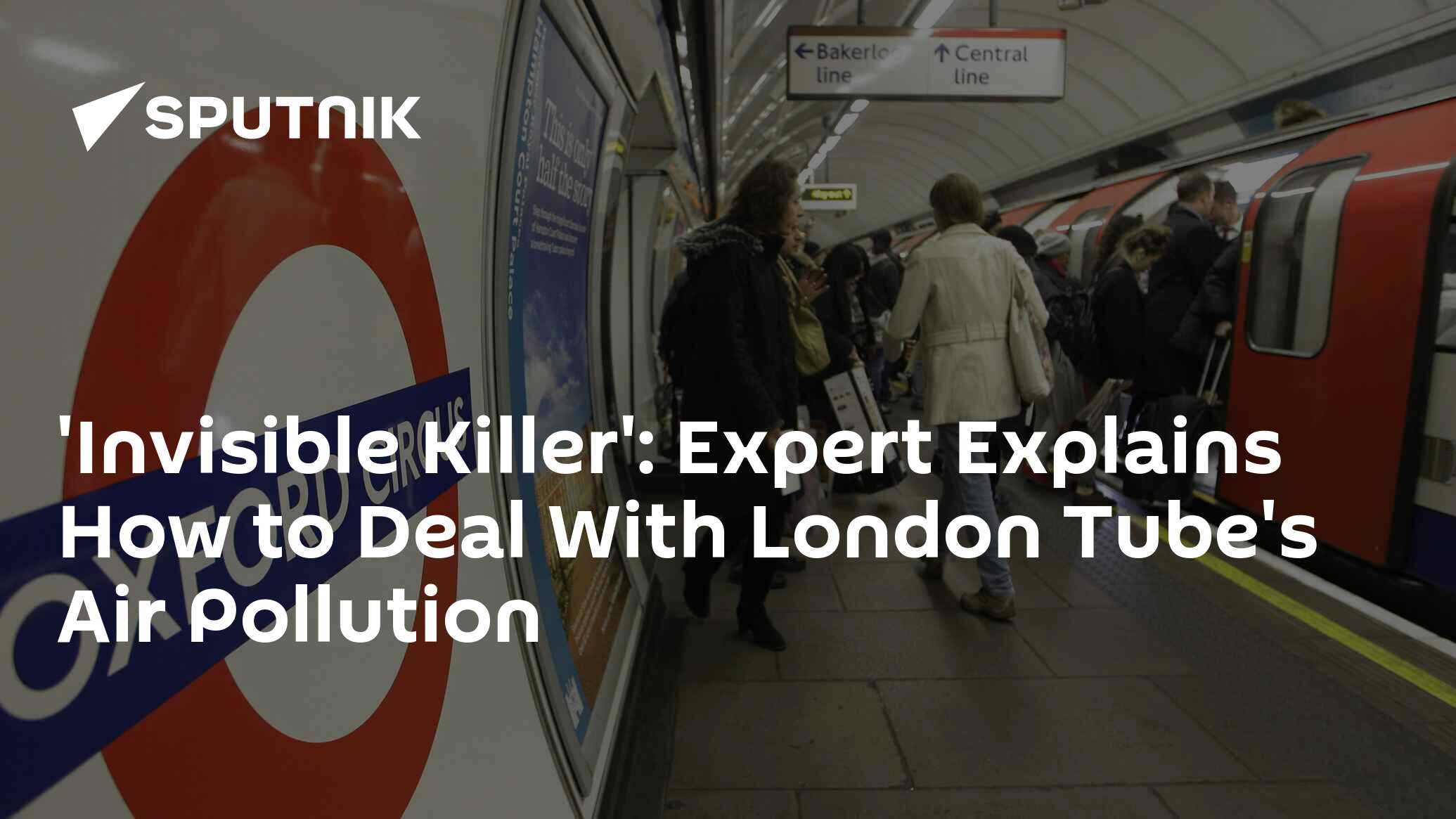 'Invisible Killer': Expert Explains How to Deal With London Tube's Air ...