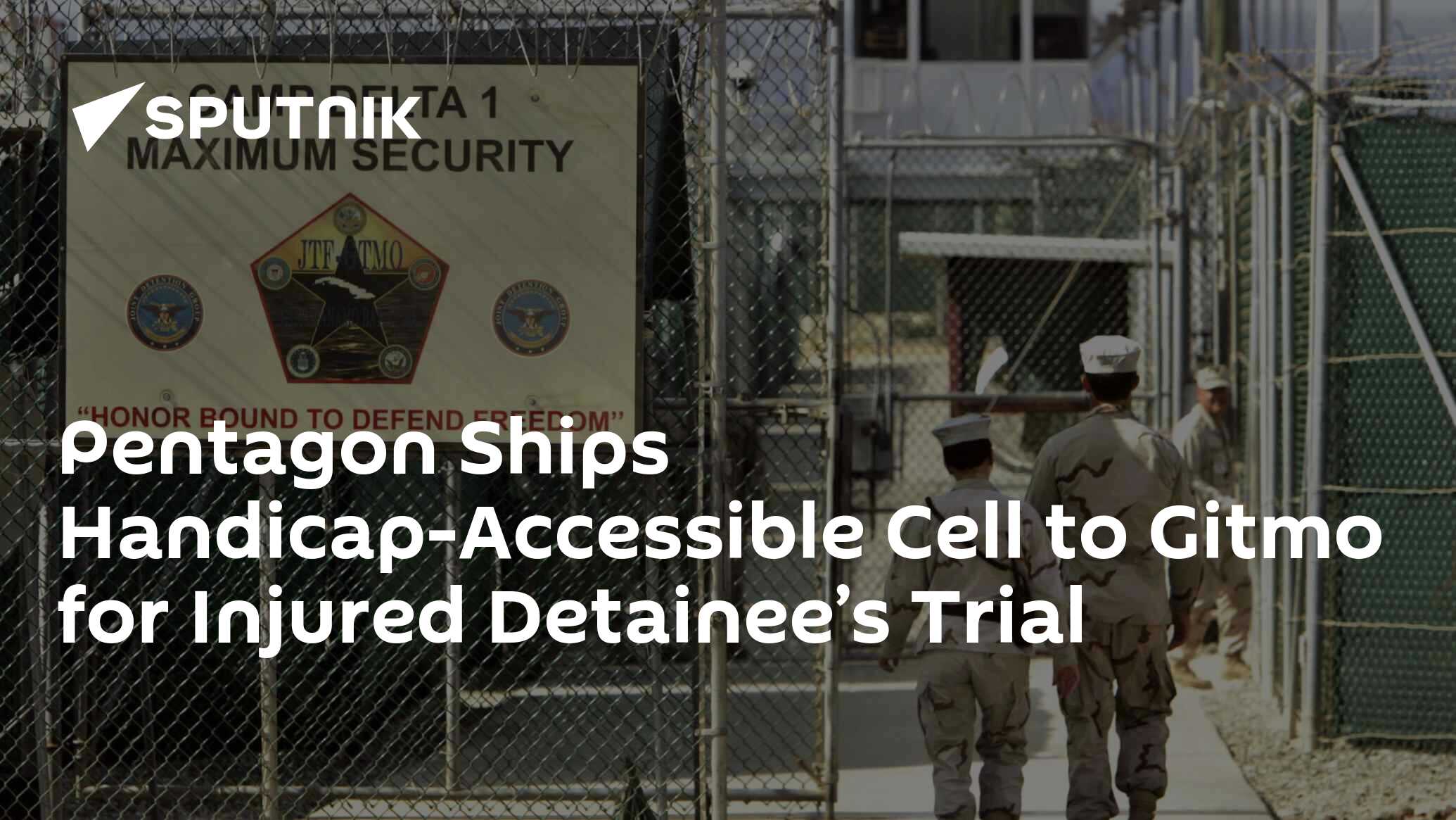 Pentagon Ships Handicap-Accessible Cell to Gitmo for Injured Detainee’s ...