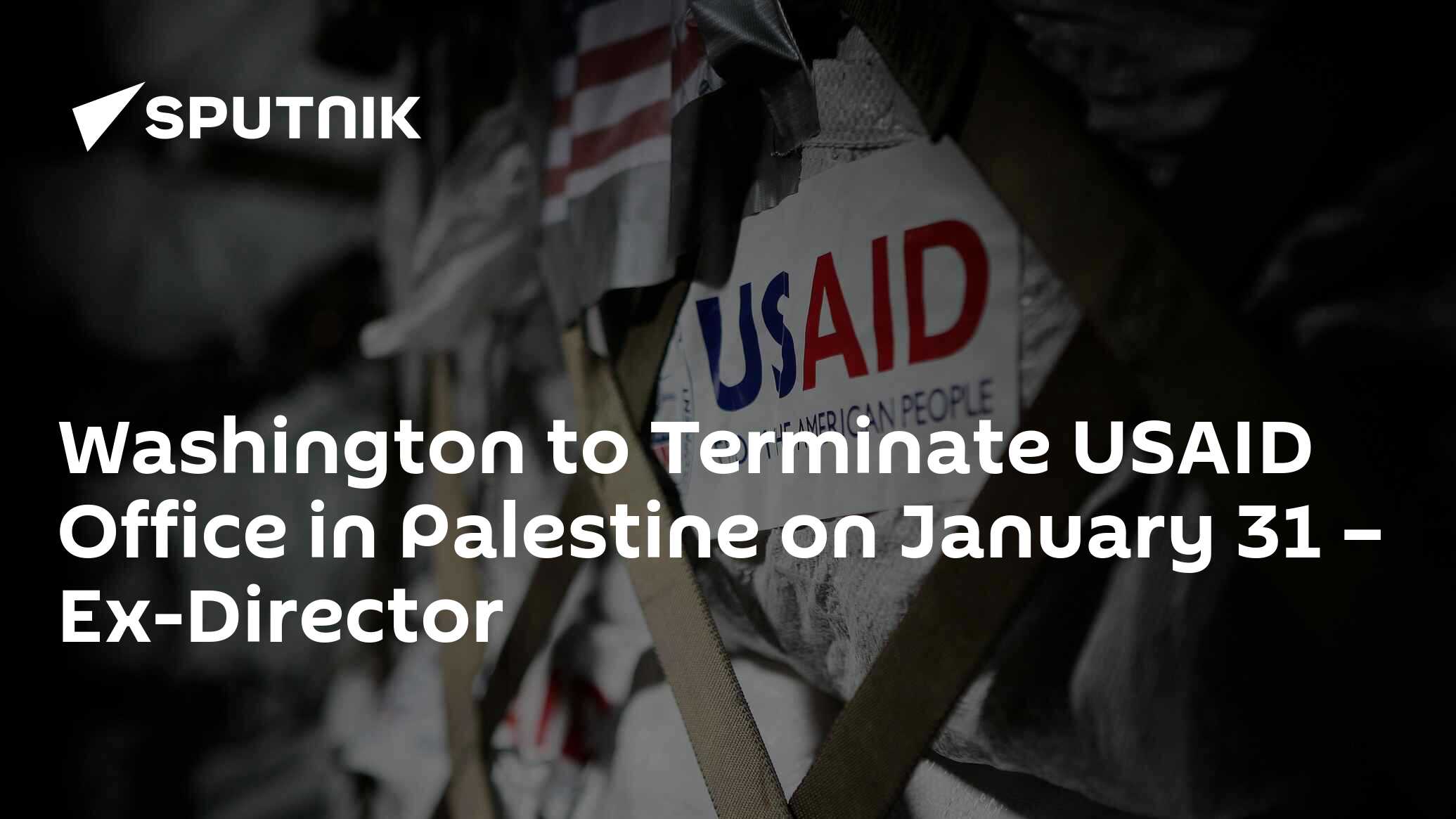 Washington to Terminate USAID Office in Palestine on January 31 – Ex ...