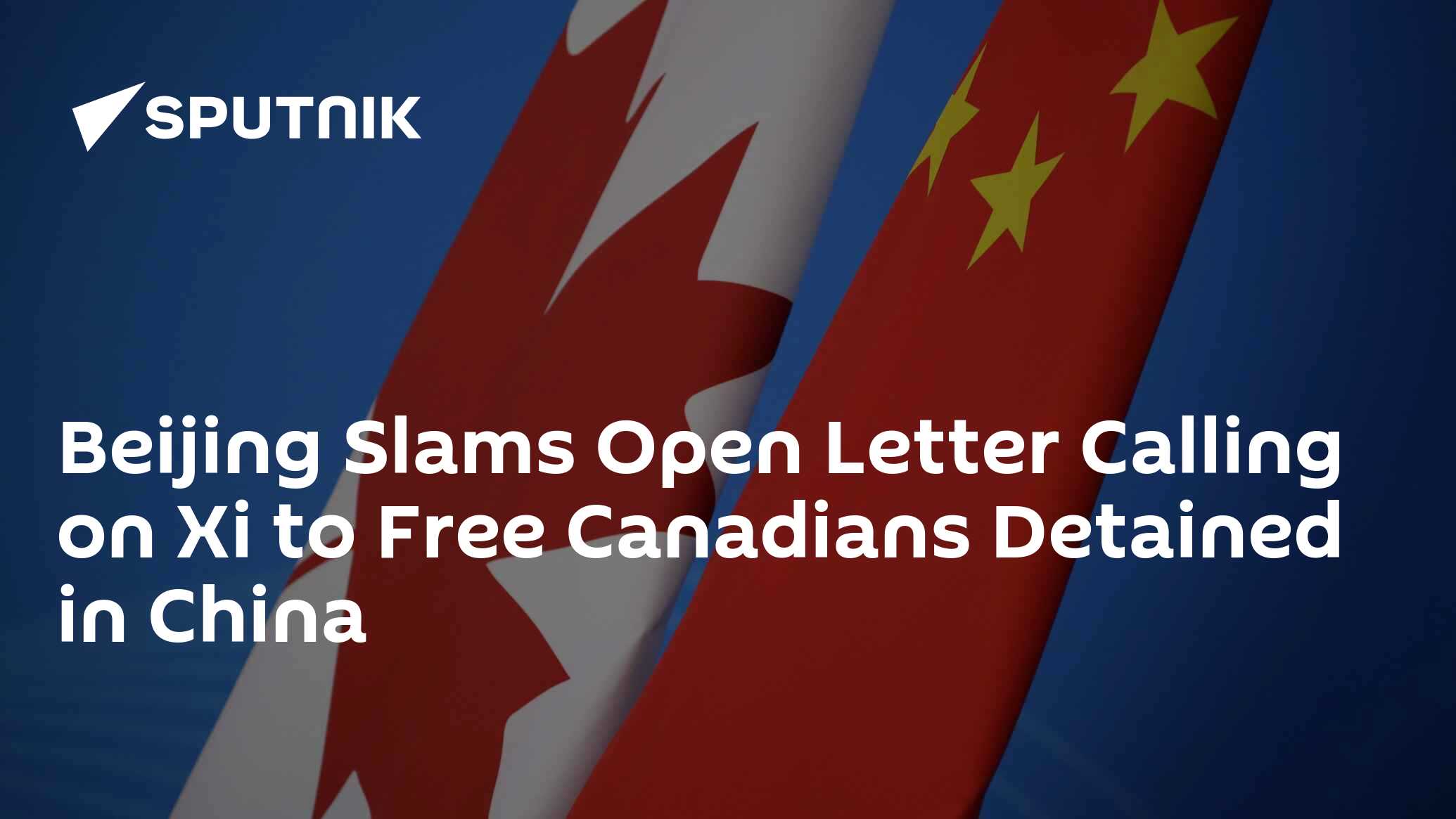 Beijing Slams Open Letter Calling on Xi to Free Canadians Detained in ...