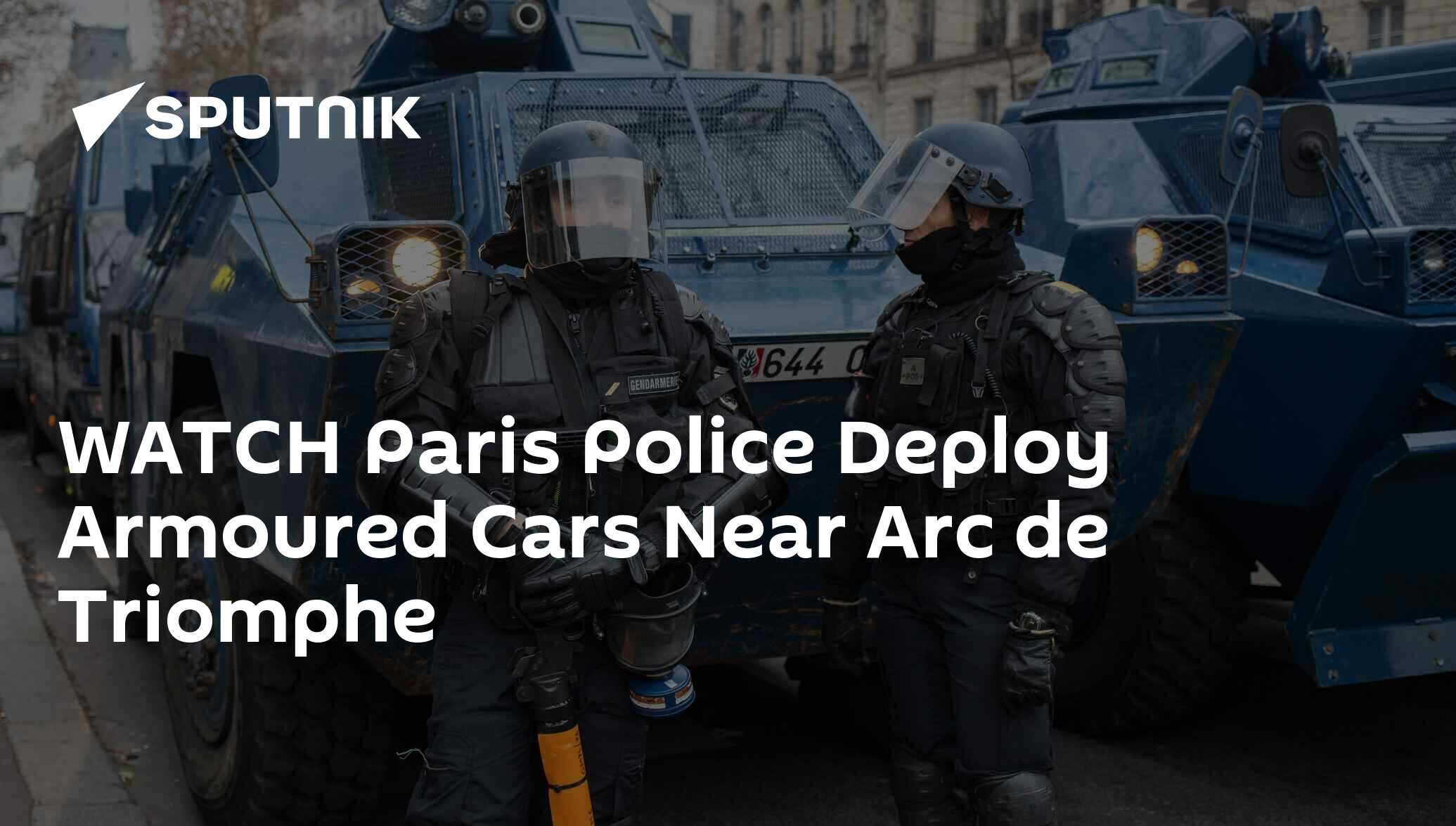 WATCH Paris Police Deploy Armoured Cars Near Arc de Triomphe - 26.01. ...