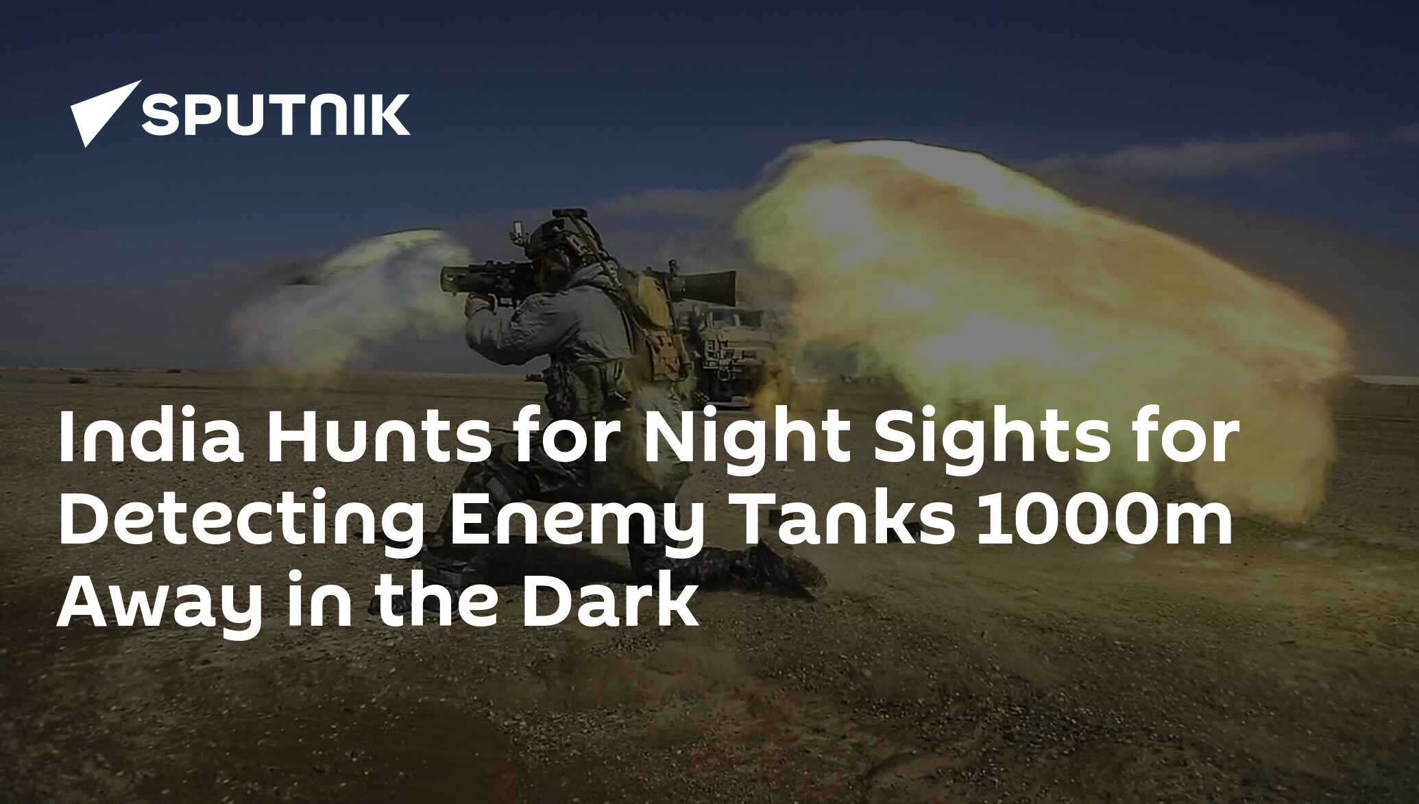 India Hunts for Night Sights for Detecting Enemy Tanks 1000m Away in ...
