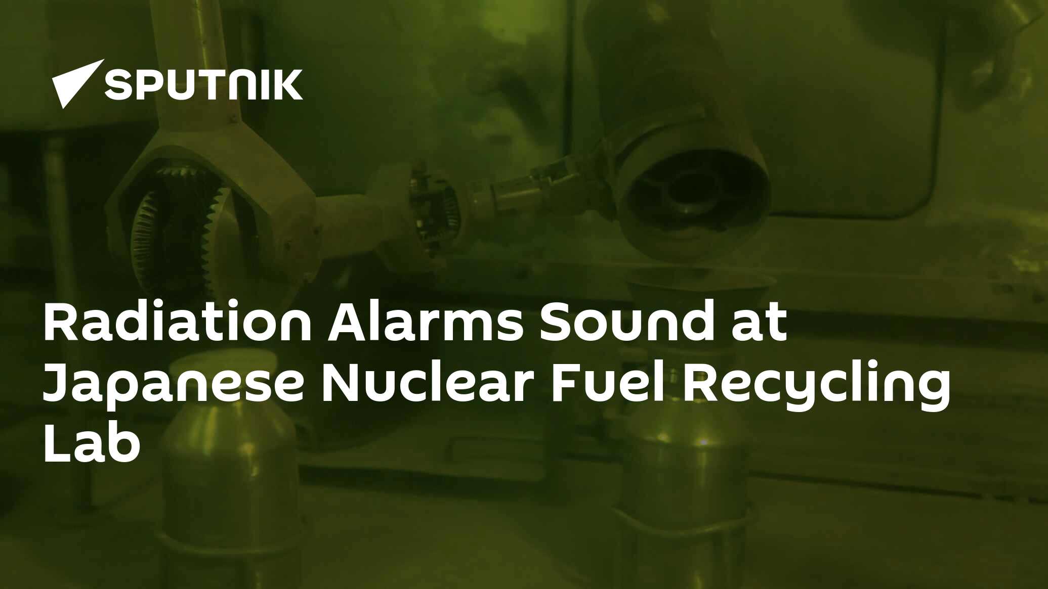 Radiation Alarms Sound at Japanese Nuclear Fuel Recycling Lab - 31.01. ...