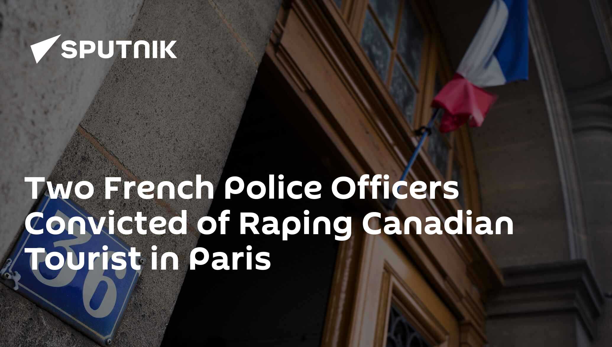 Two French Police Officers Convicted of Raping Canadian Tourist in ...