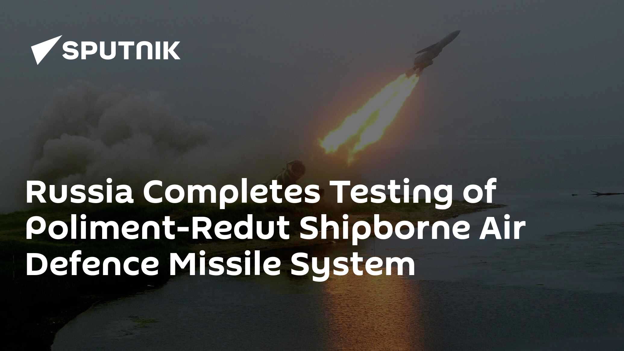 Russia Completes Testing of Poliment-Redut Shipborne Air Defence ...