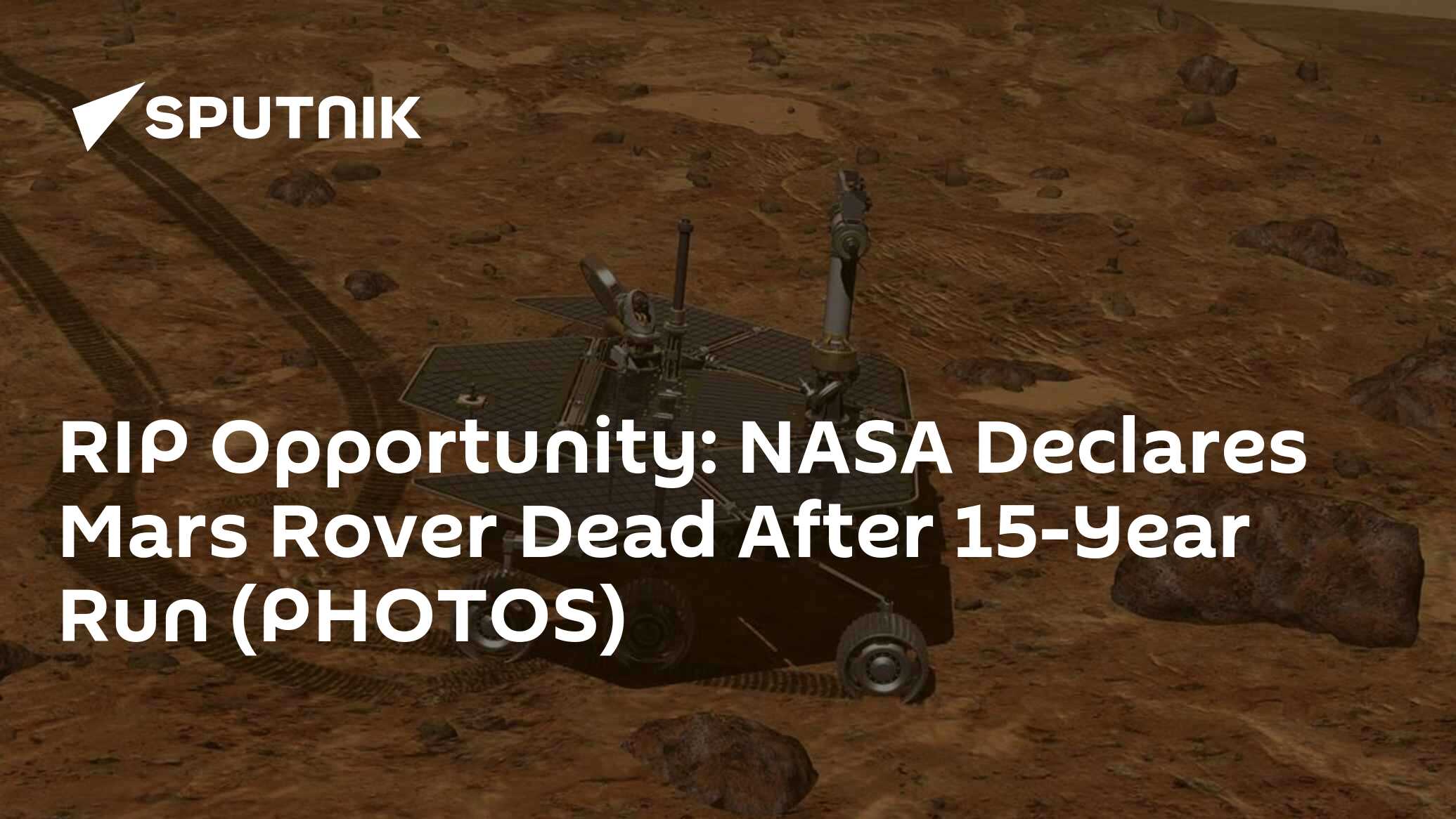 RIP Opportunity: NASA Declares Mars Rover Dead After 15-Year Run ...