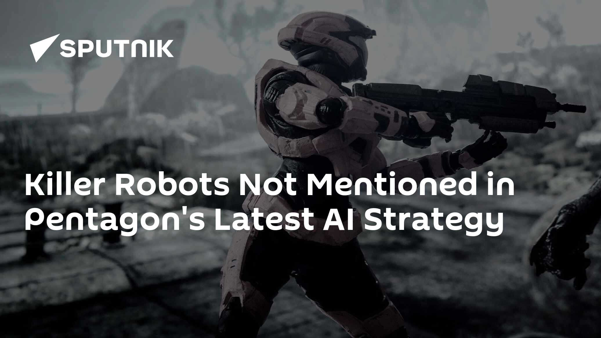 Killer Robots Not Mentioned in Pentagon's Latest AI Strategy - 15.02. ...