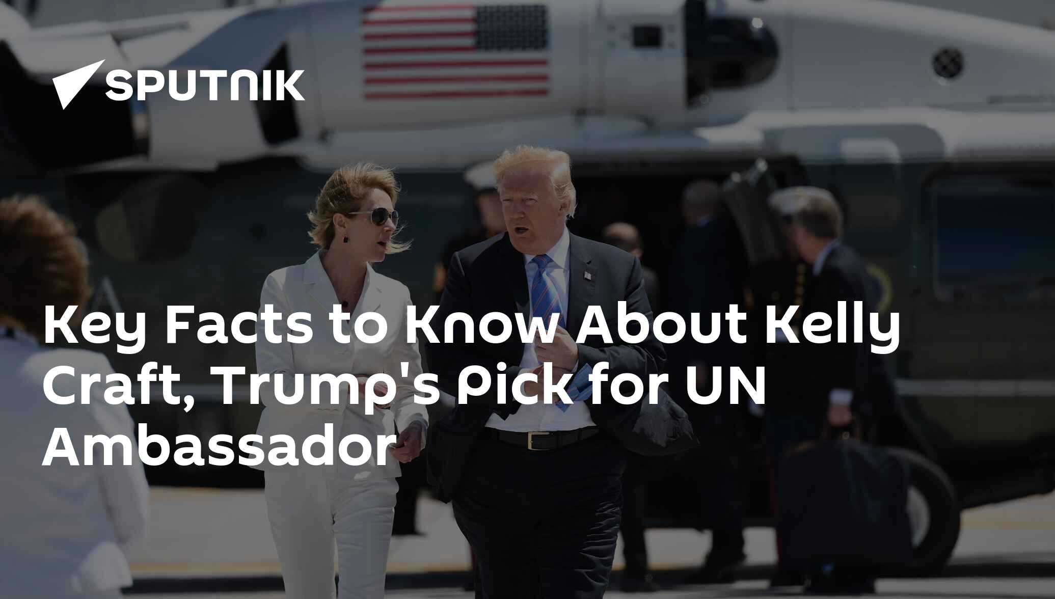 Key Facts to Know About Kelly Craft, Trump's Pick for UN Ambassador ...
