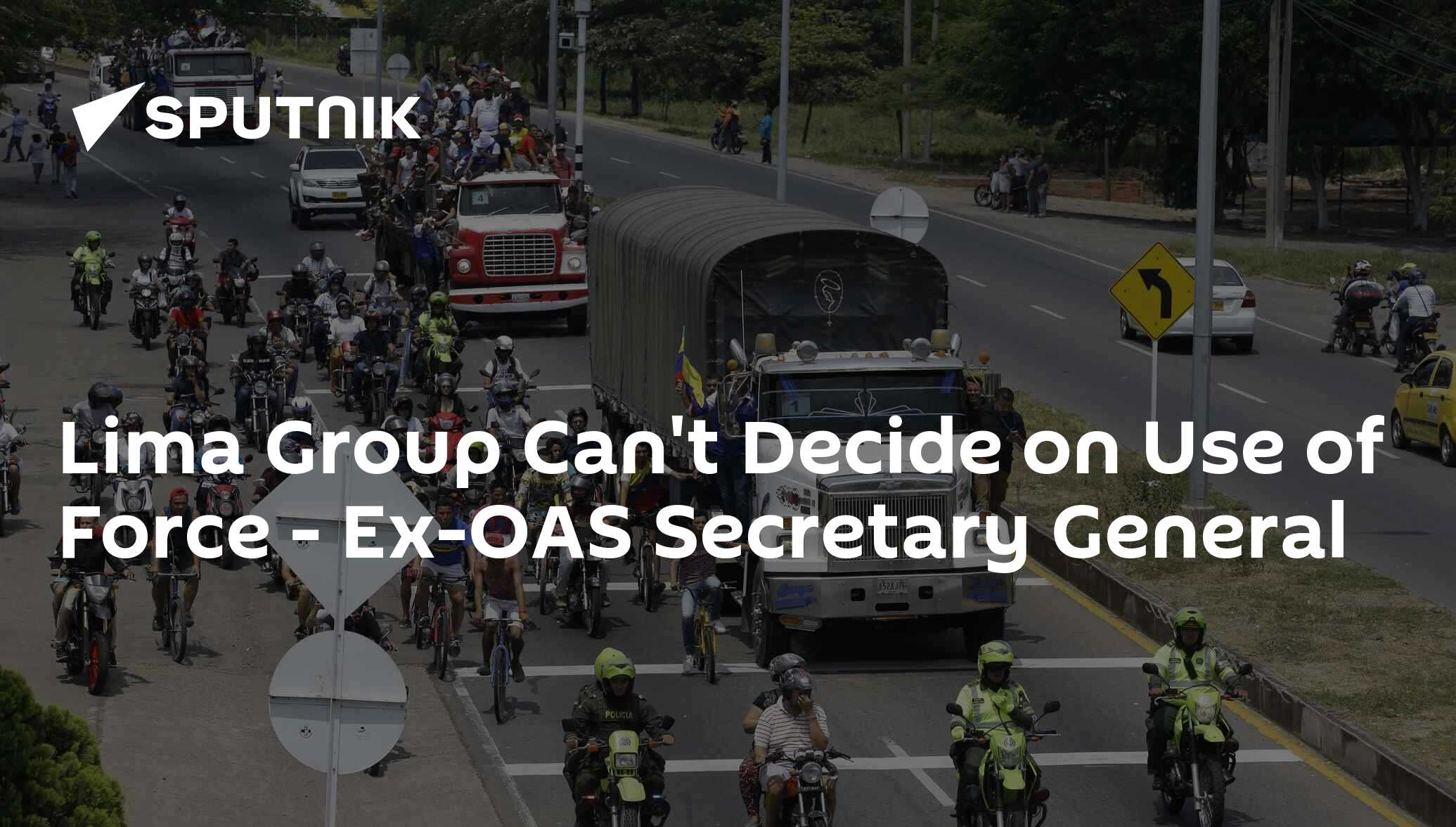 Lima Group Can't Decide on Use of Force - Ex-OAS Secretary General - 28 ...