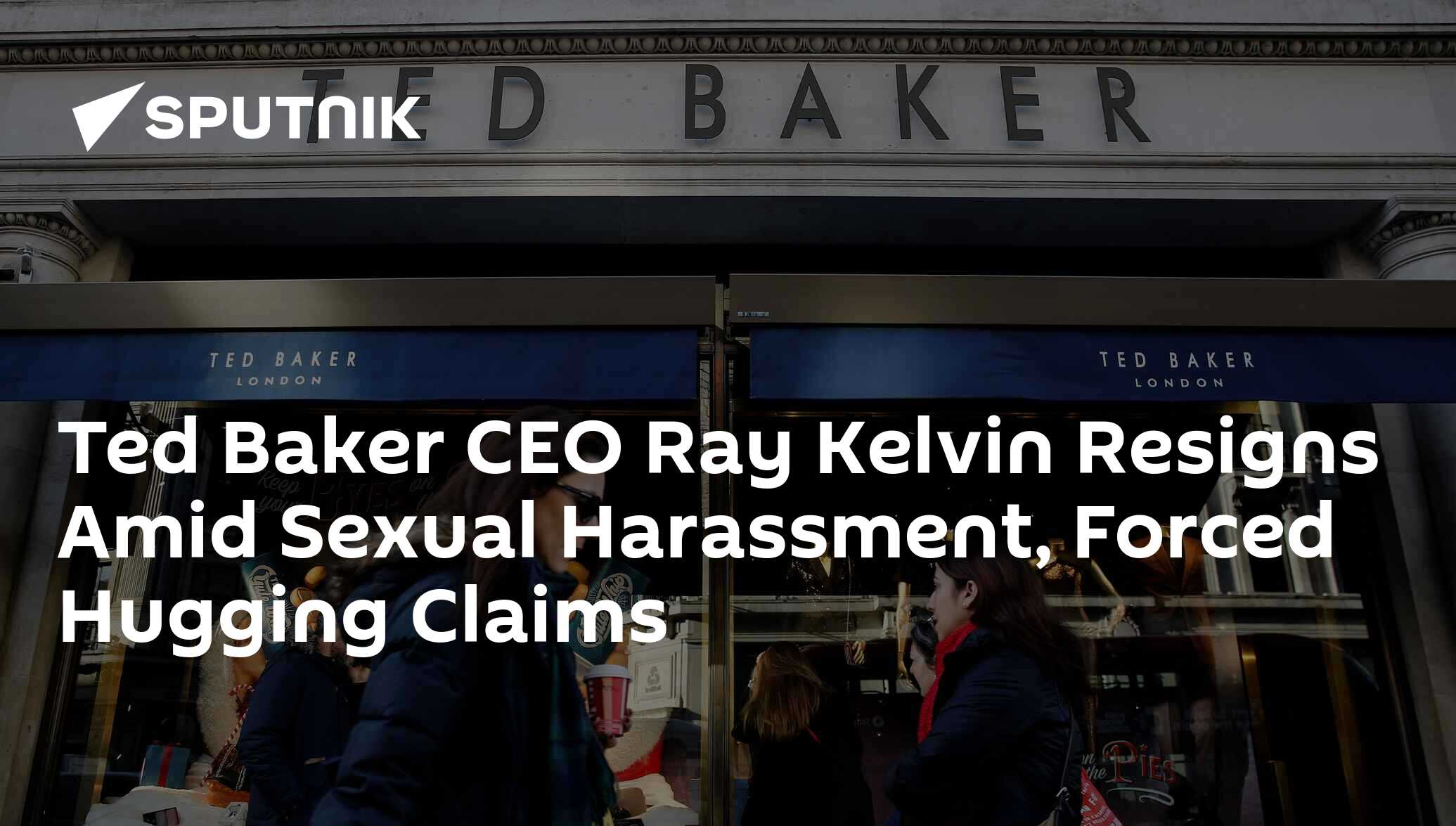 Ted Baker CEO Ray Kelvin Resigns Amid Sexual Harassment, Forced Hugging ...