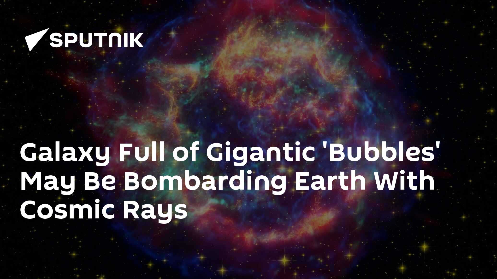 Galaxy Full of Gigantic 'Bubbles' May Be Bombarding Earth With Cosmic ...