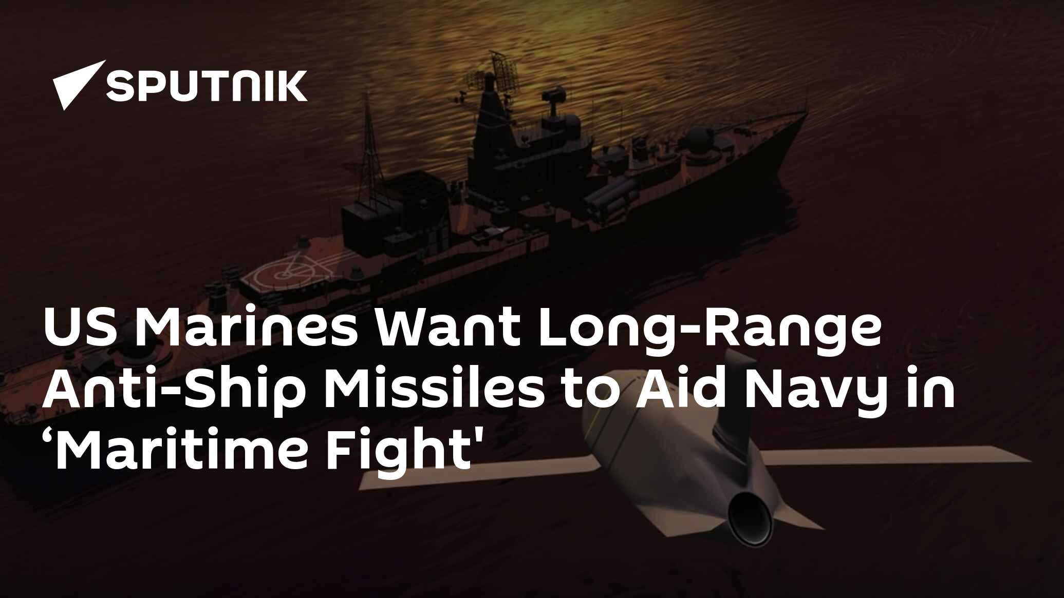 US Marines Want Long-Range Anti-Ship Missiles to Aid Navy in ‘Maritime ...