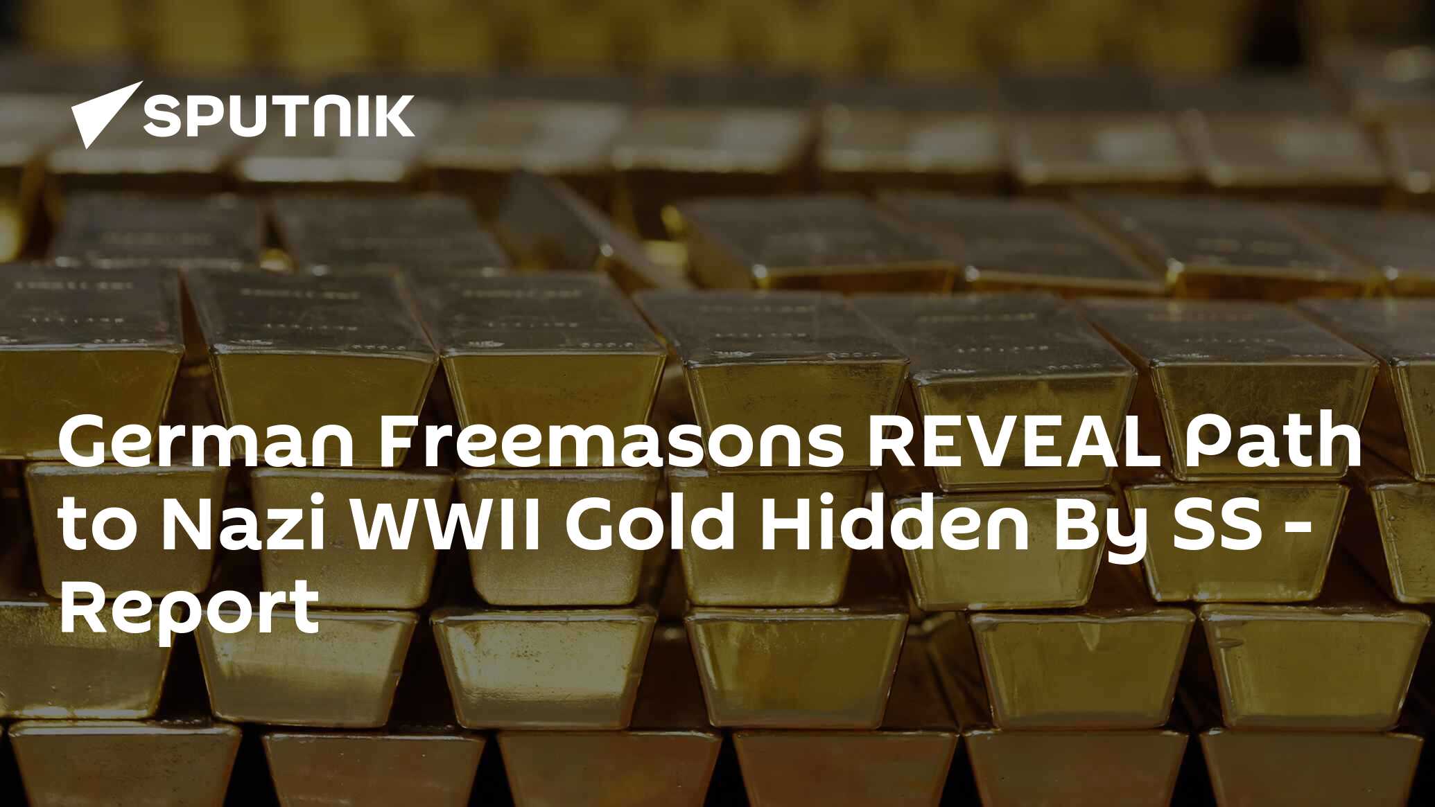German Freemasons REVEAL Path to Nazi WWII Gold Hidden By SS - Report ...
