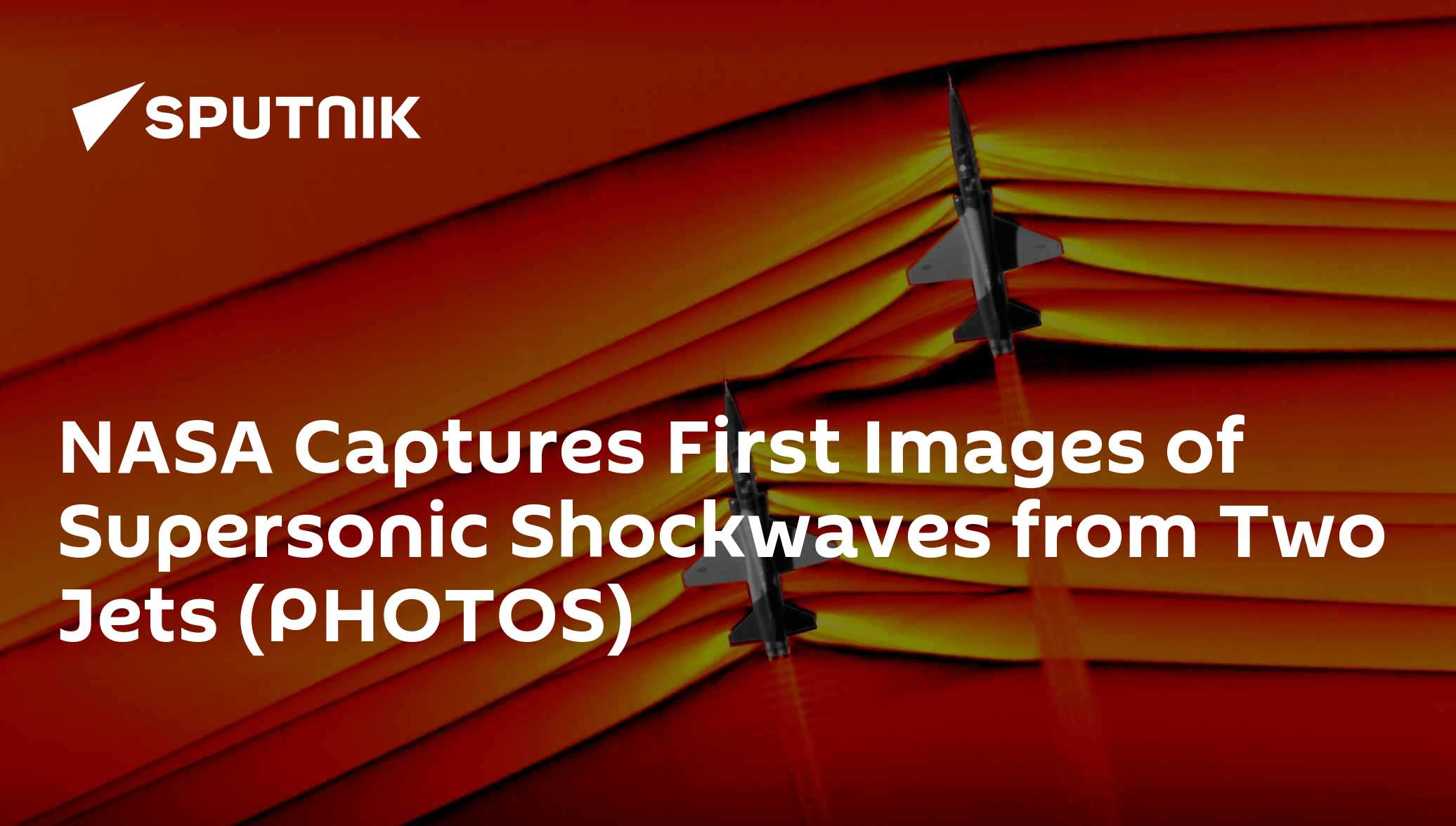 NASA Captures First Images of Supersonic Shockwaves from Two Jets ... NASA Captures First Images of Supersonic Shockwaves from Two Jets ...
