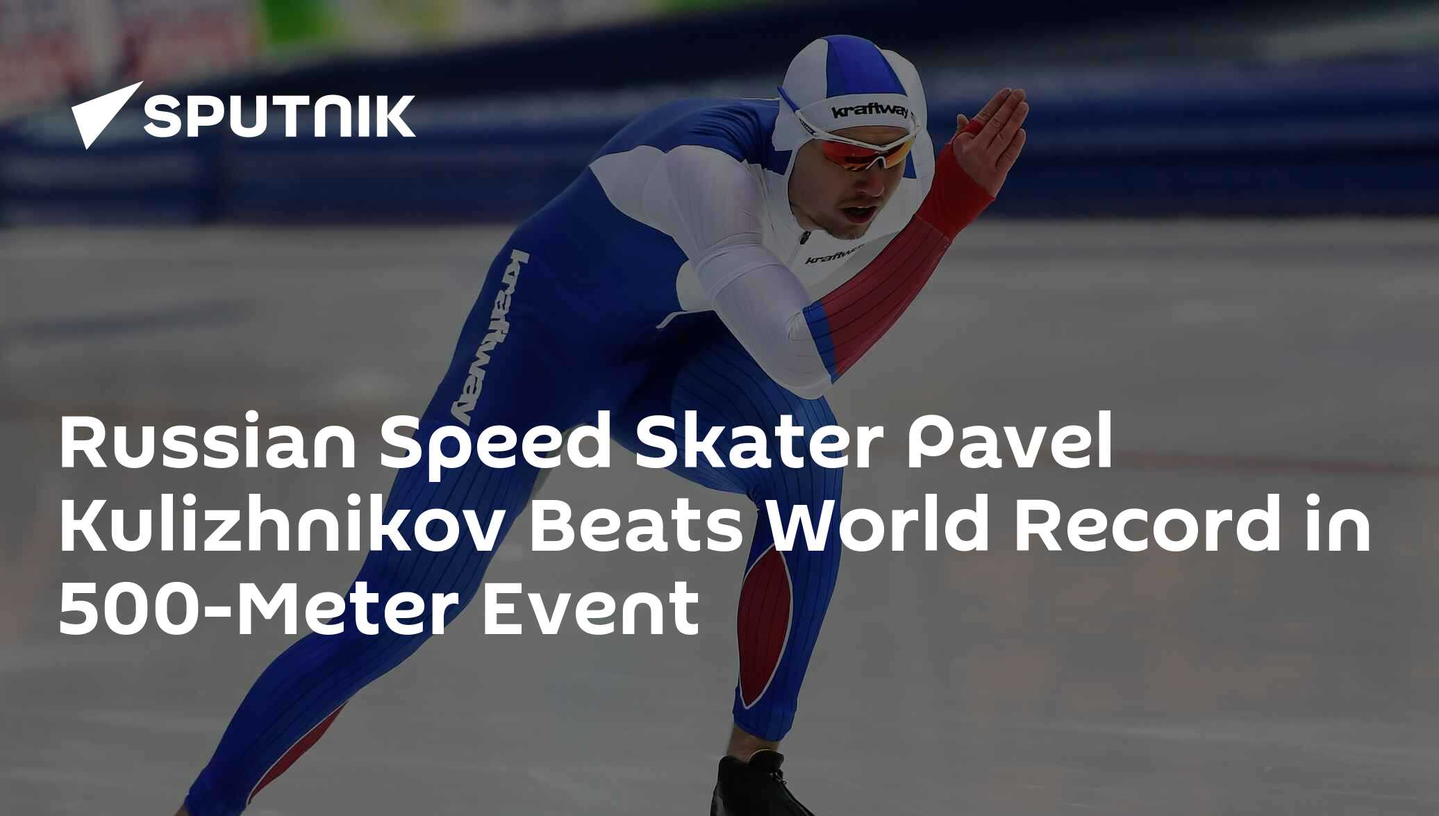 Russian Speed Skater Pavel Kulizhnikov Beats World Record in 500-Meter ...