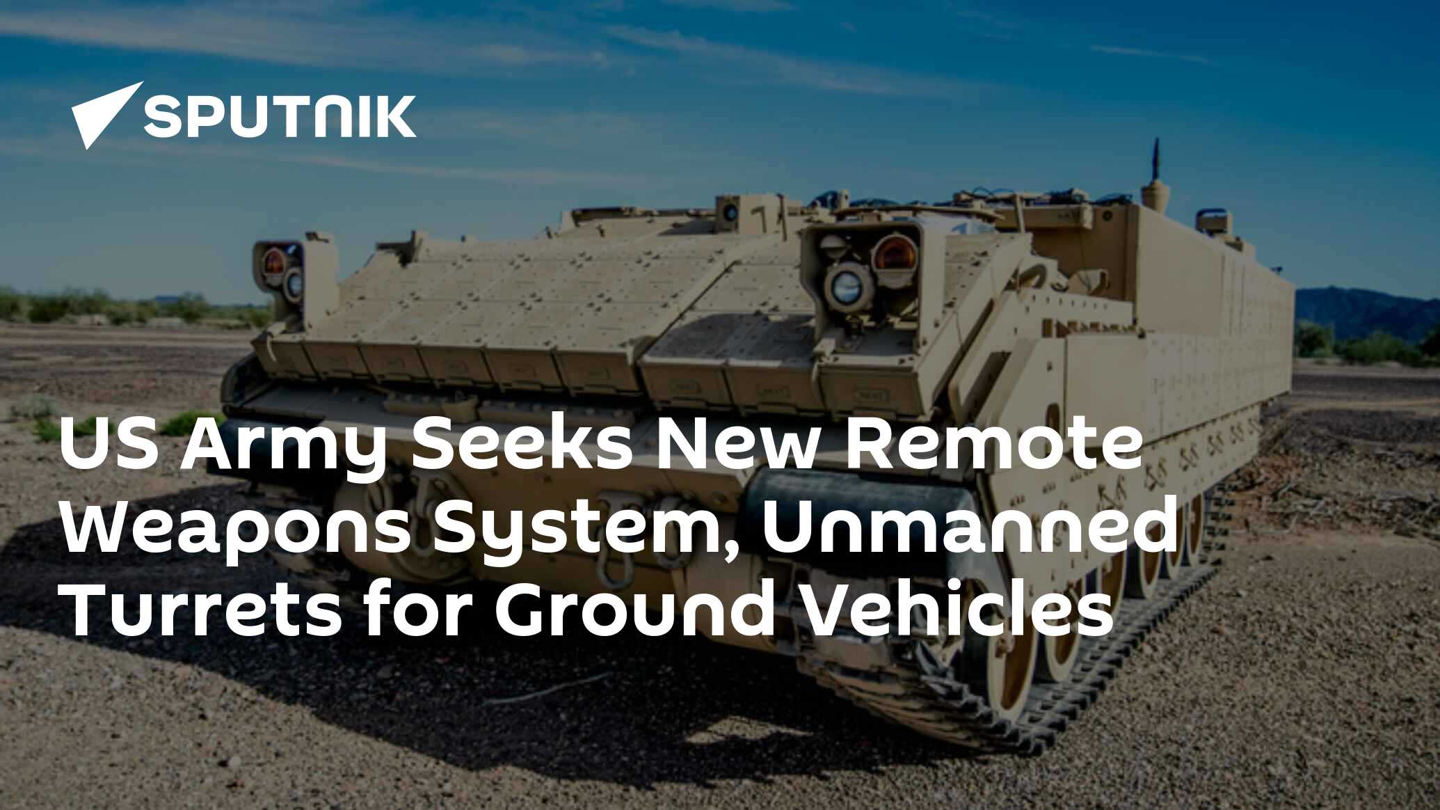 US Army Seeks New Remote Weapons System, Unmanned Turrets for Ground ...