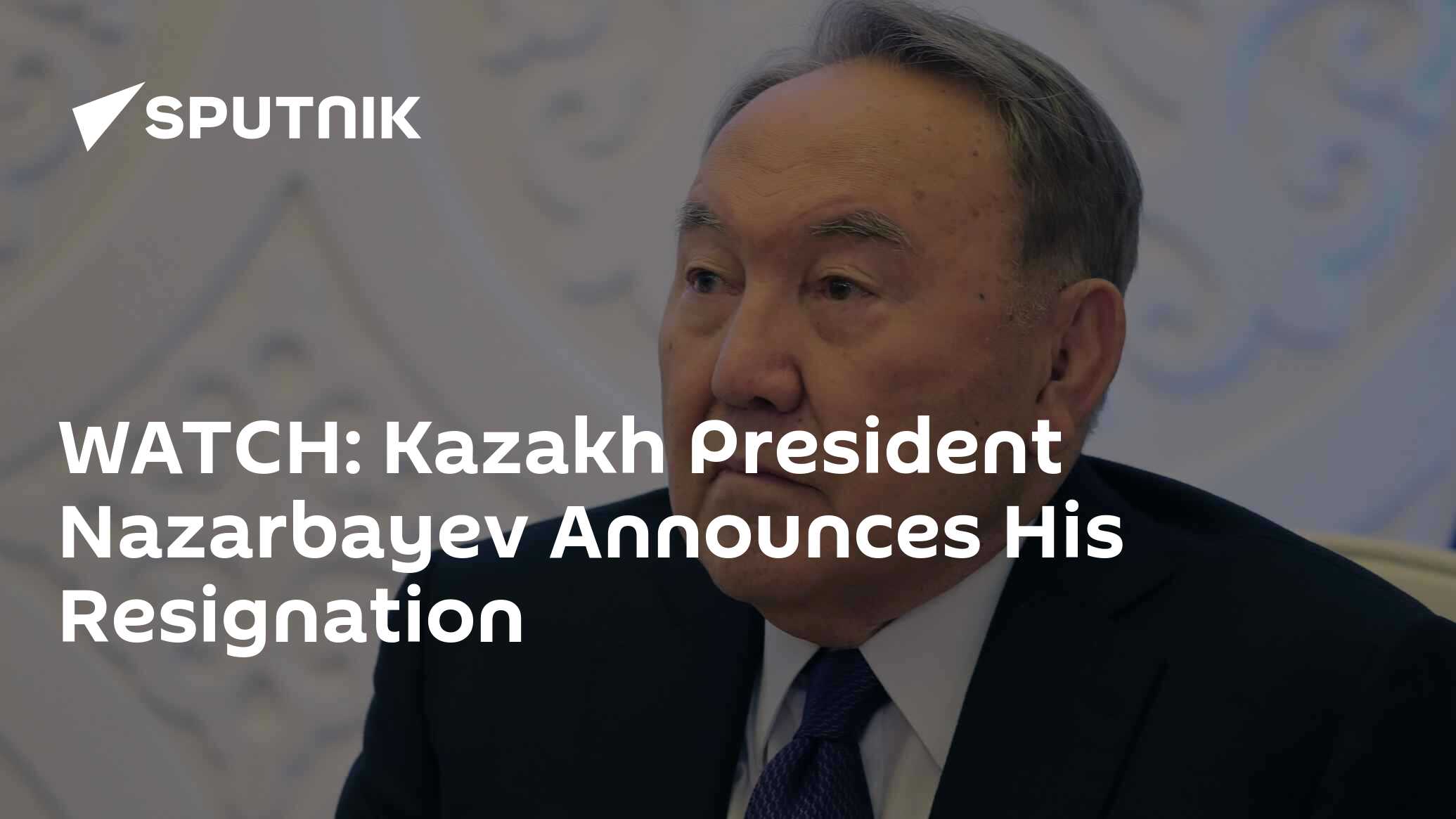 Watch Kazakh President Nazarbayev Announces His Resignation