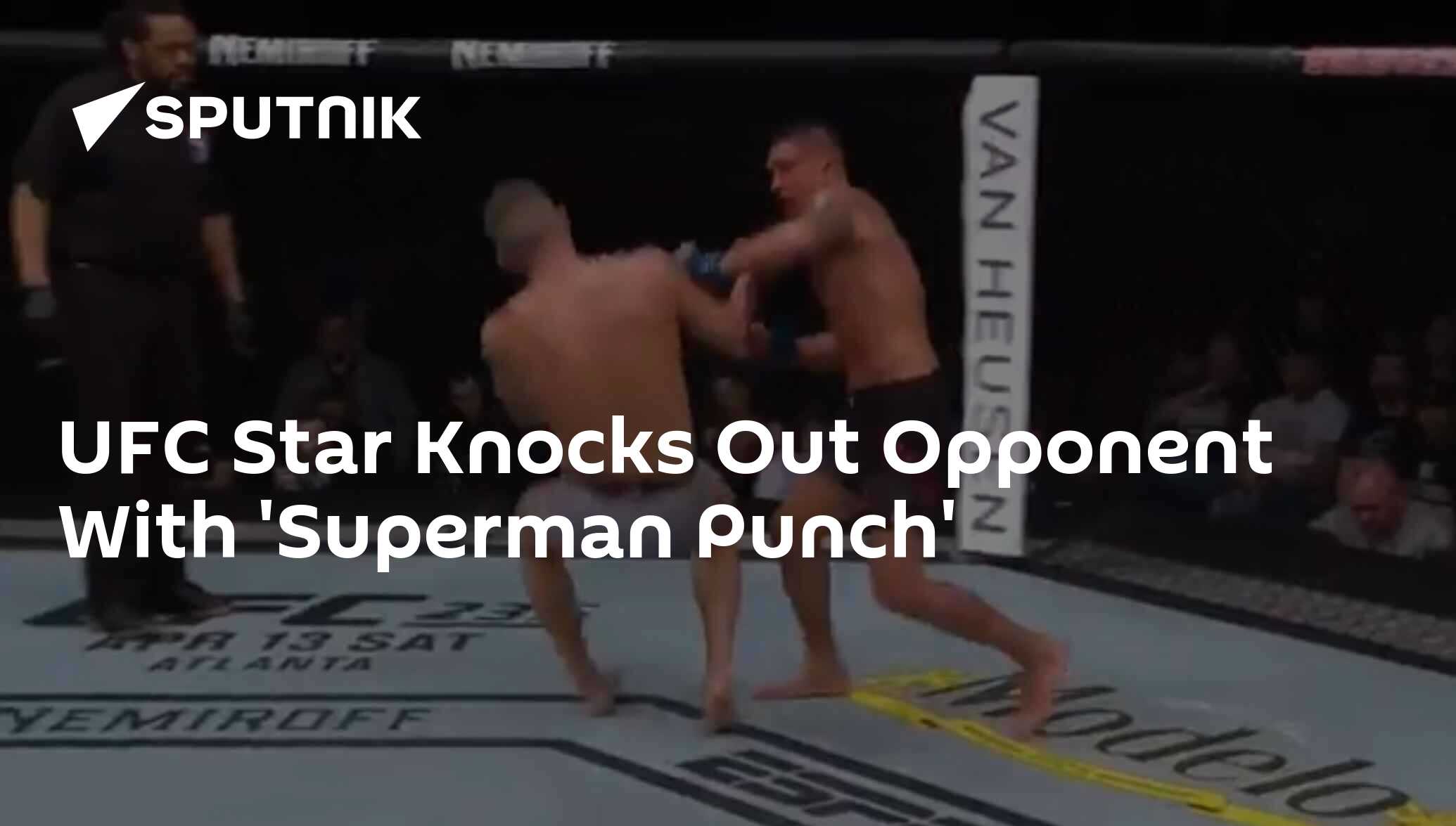 UFC Star Knocks Out Opponent With 'Superman Punch' - 24.03.2019 ...