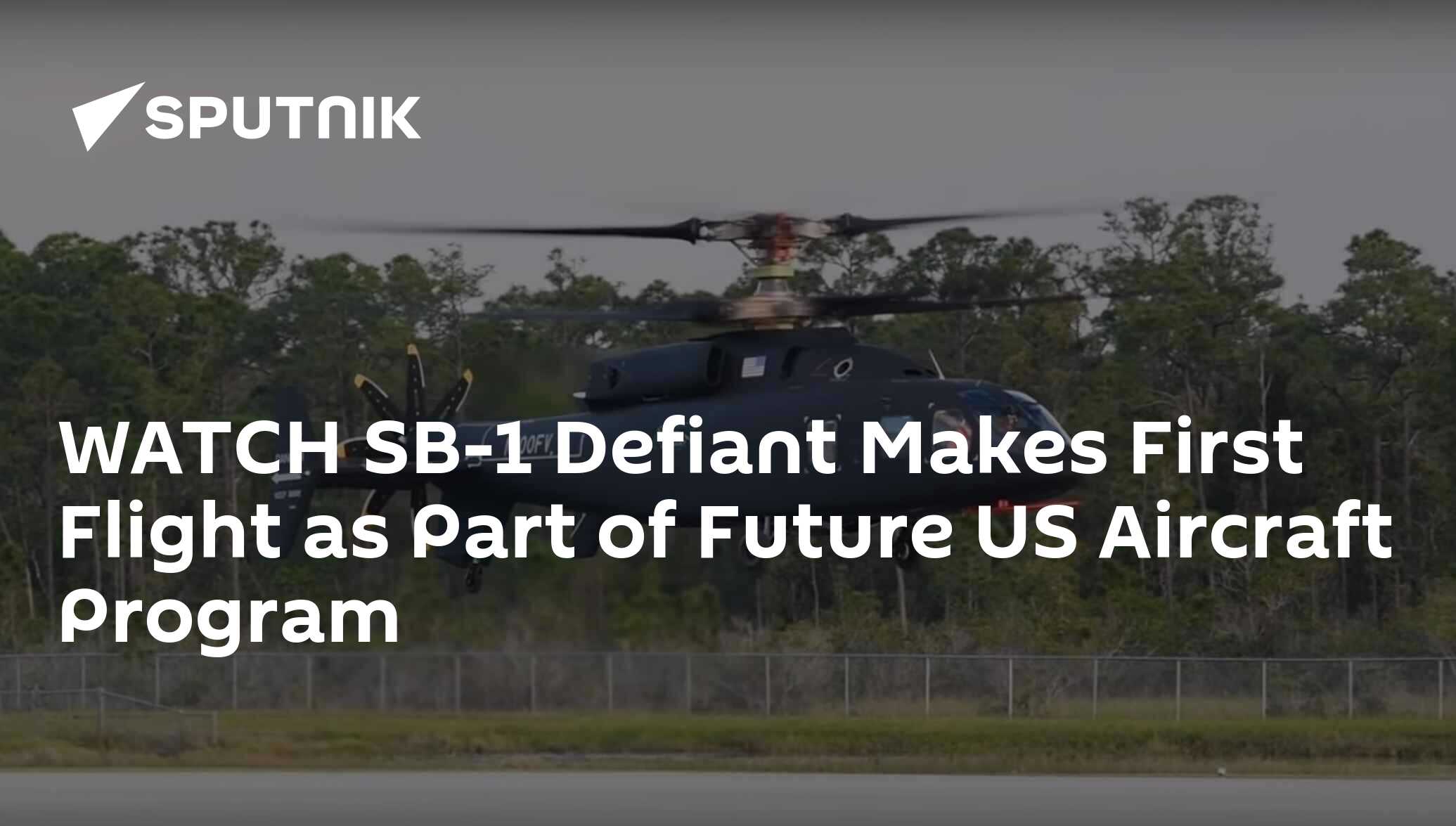 WATCH SB-1 Defiant Makes First Flight as Part of Future US Aircraft ...