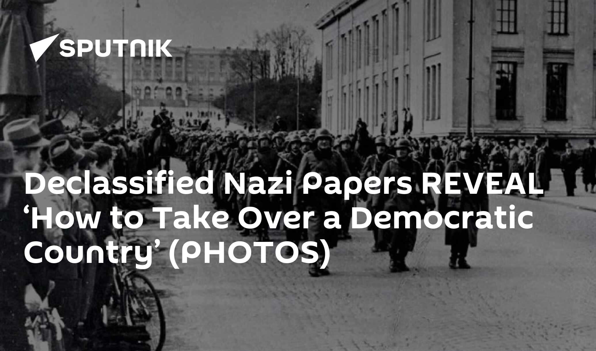 Declassified Nazi Papers REVEAL ‘How to Take Over a Democratic Country ...