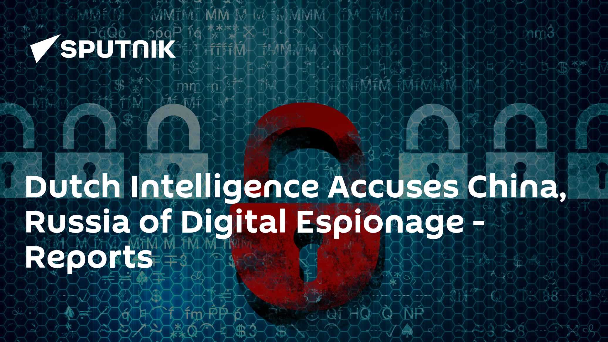 Dutch Intelligence Accuses China, Russia of Digital Espionage - Reports ...