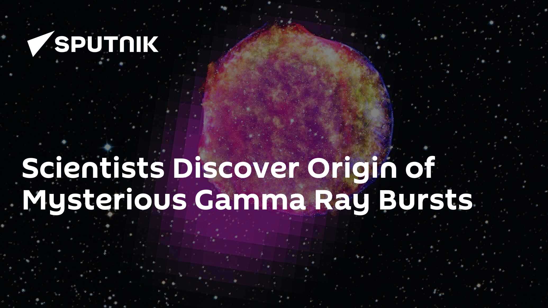 Scientists Discover Origin of Mysterious Gamma Ray Bursts - 04.04.2019 ...