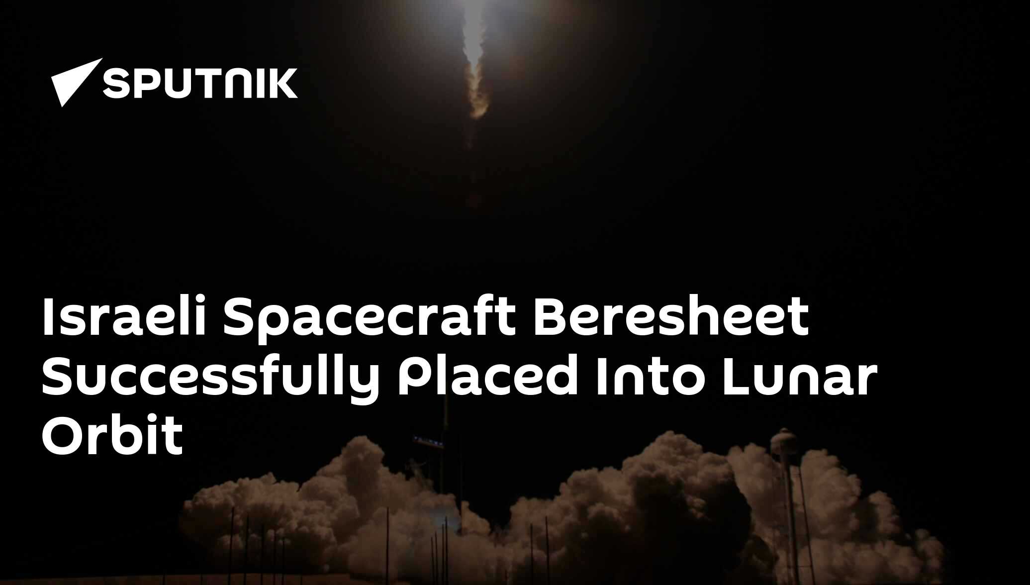 Israeli Spacecraft Beresheet Successfully Placed Into Lunar Orbit - 05. ...