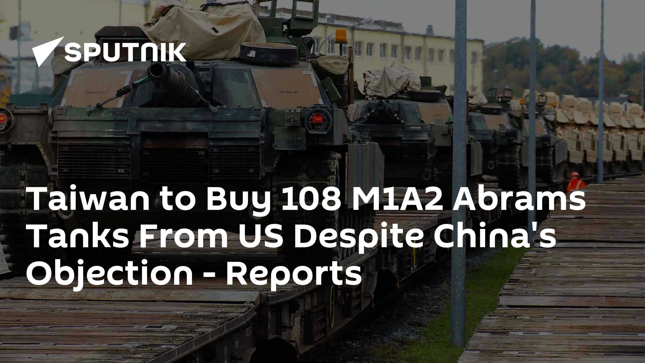 Taiwan to Buy 108 M1A2 Abrams Tanks From US Despite China's Objection ...