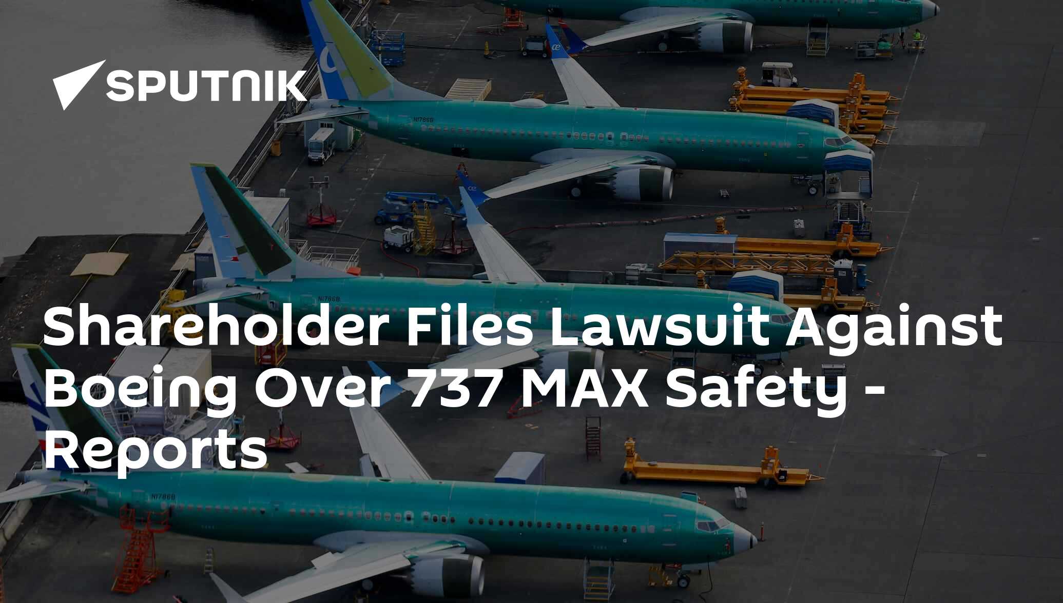 Shareholder Files Lawsuit Against Boeing Over 737 MAX Safety - Reports ...