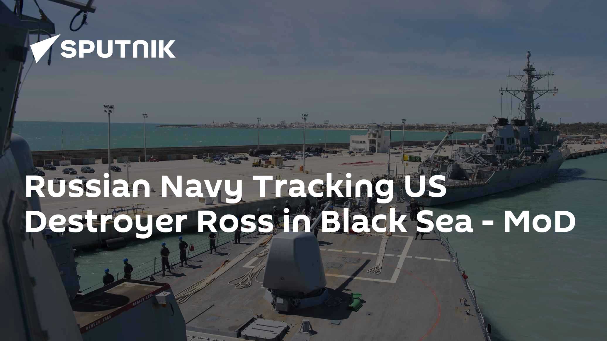 Russian Navy Tracking US Destroyer Ross in Black Sea - MoD - 15.04.2019 ...