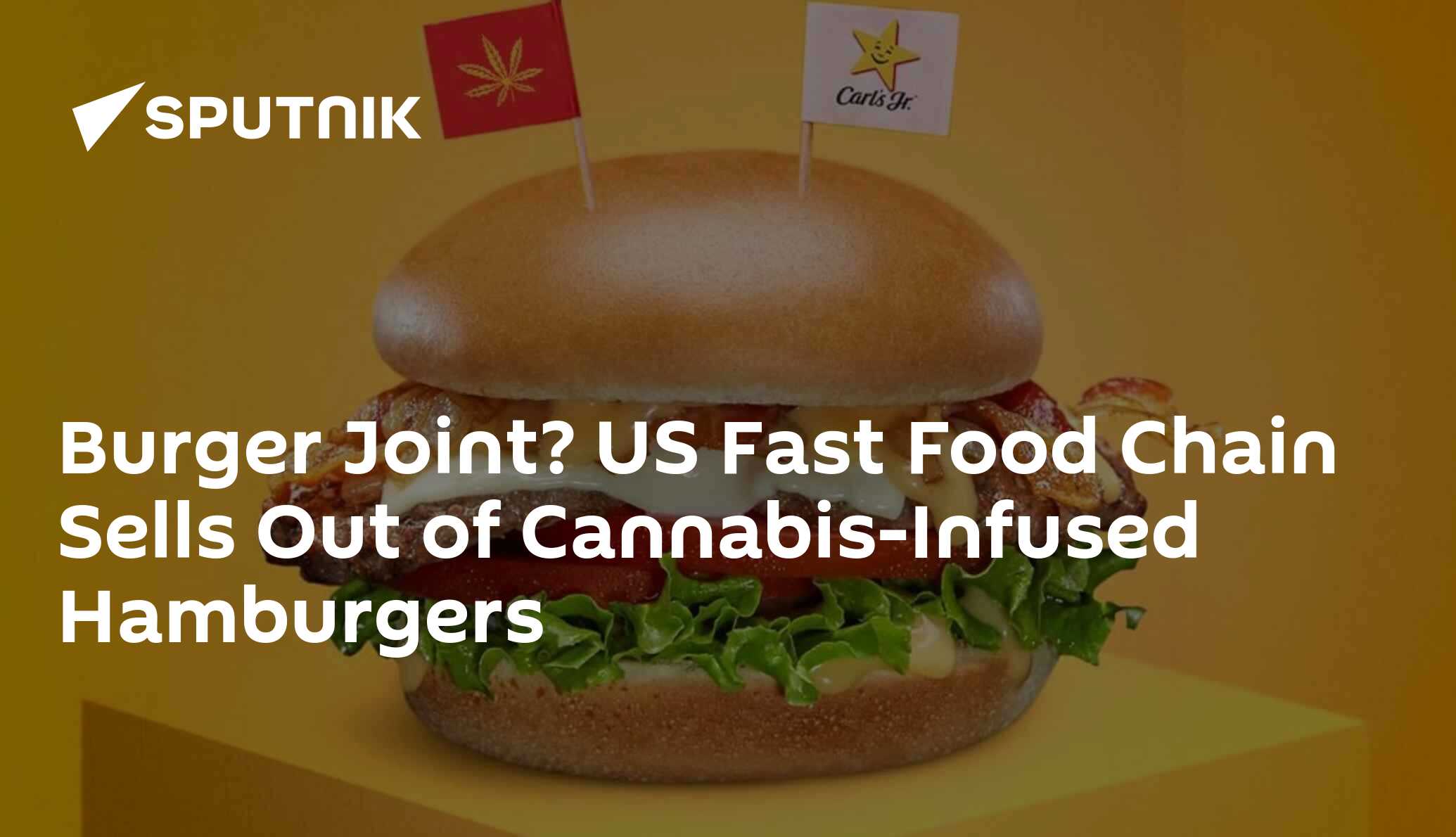 Burger Joint? US Fast Food Chain Sells Out of Cannabis-Infused ...