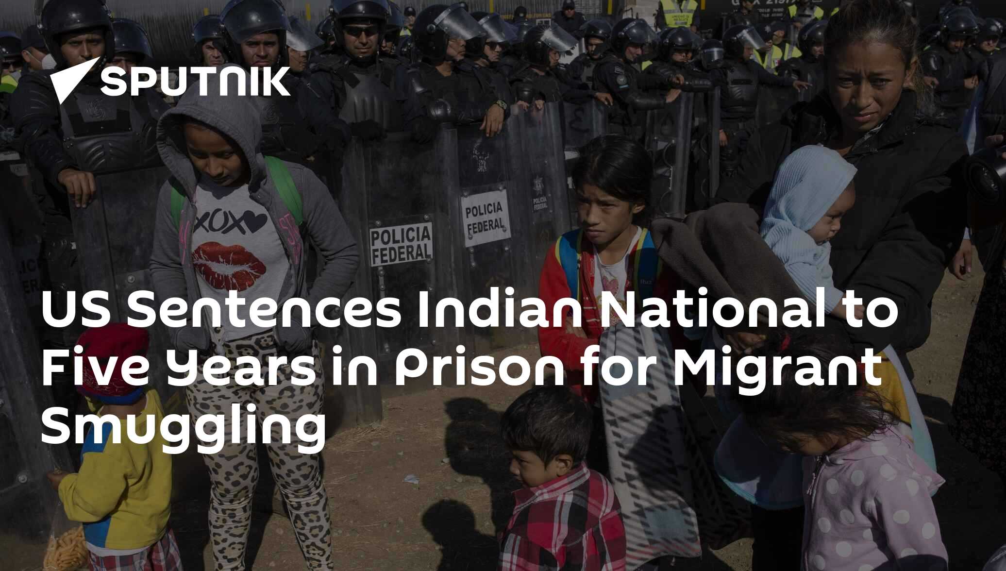 US Sentences Indian National to Five Years in Prison for Migrant ...