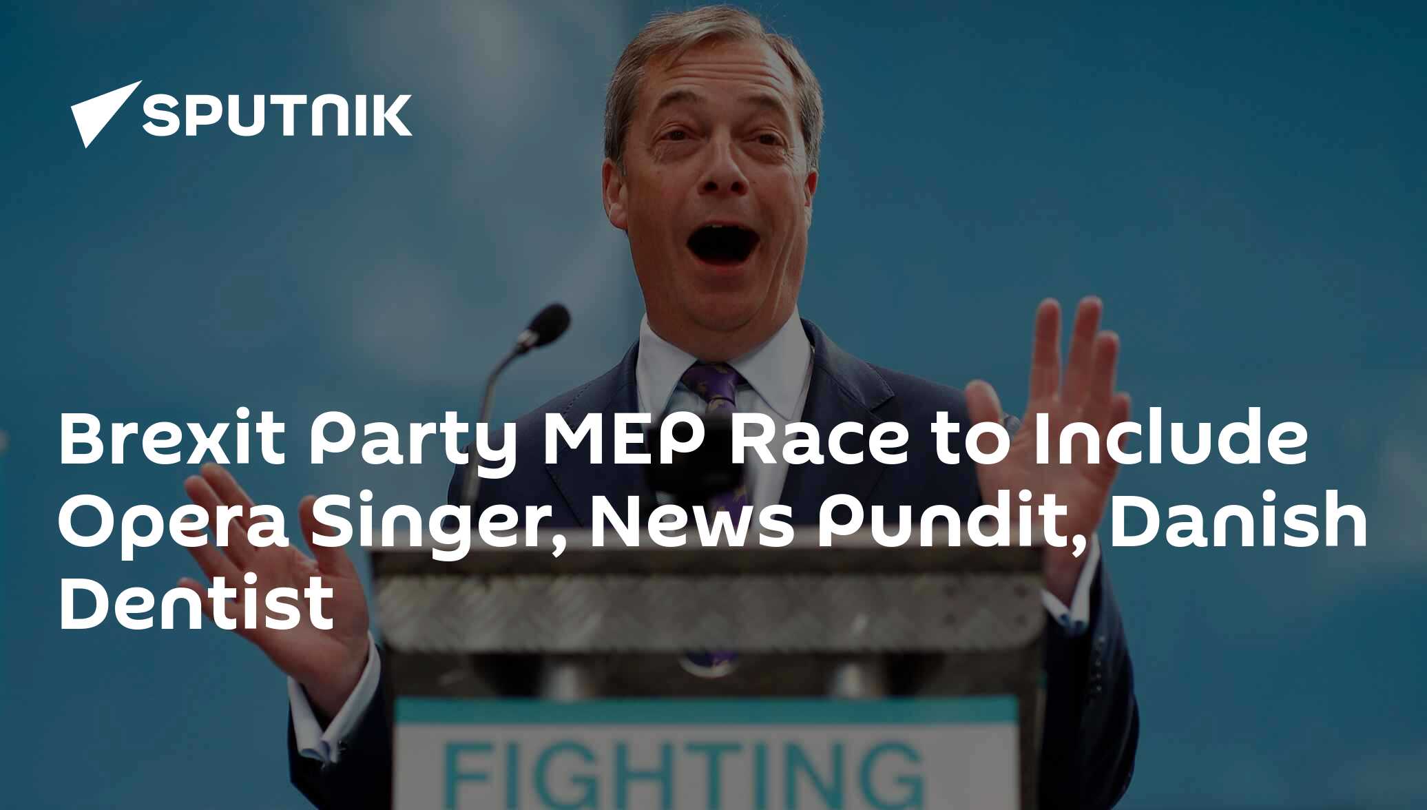 Brexit Party MEP Race to Include Opera Singer, News Pundit, Danish ...