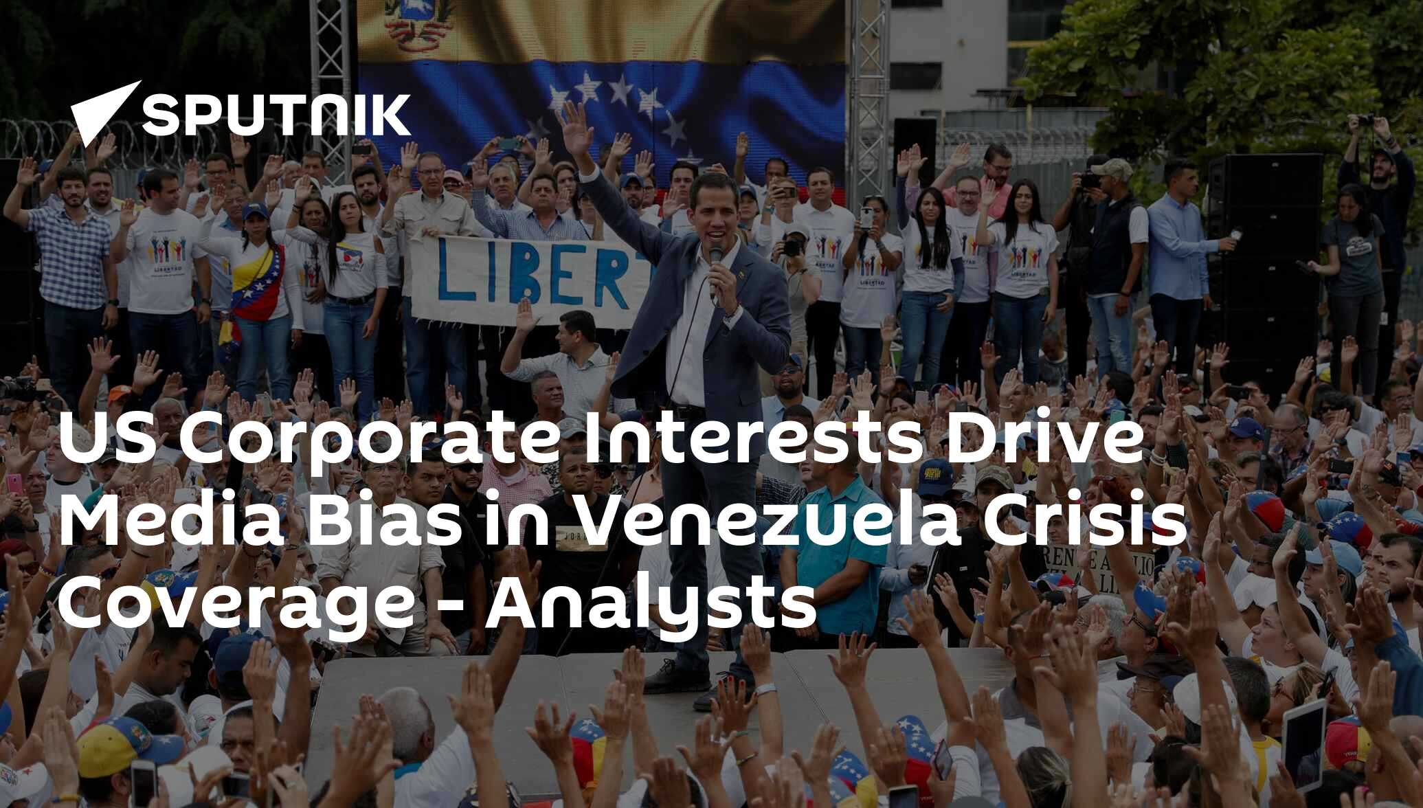 US Corporate Interests Drive Media Bias in Venezuela Crisis Coverage ...
