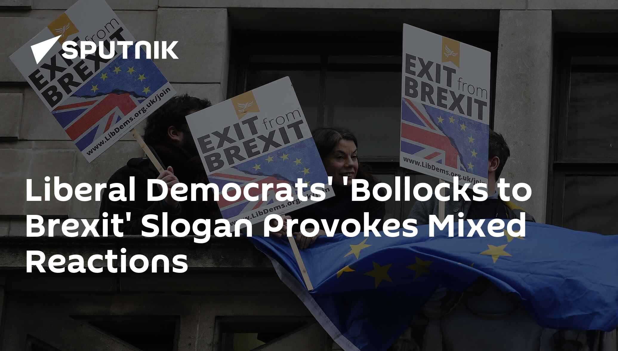 Liberal Democrats' 'Bollocks to Brexit' Slogan Provokes Mixed Reactions ...