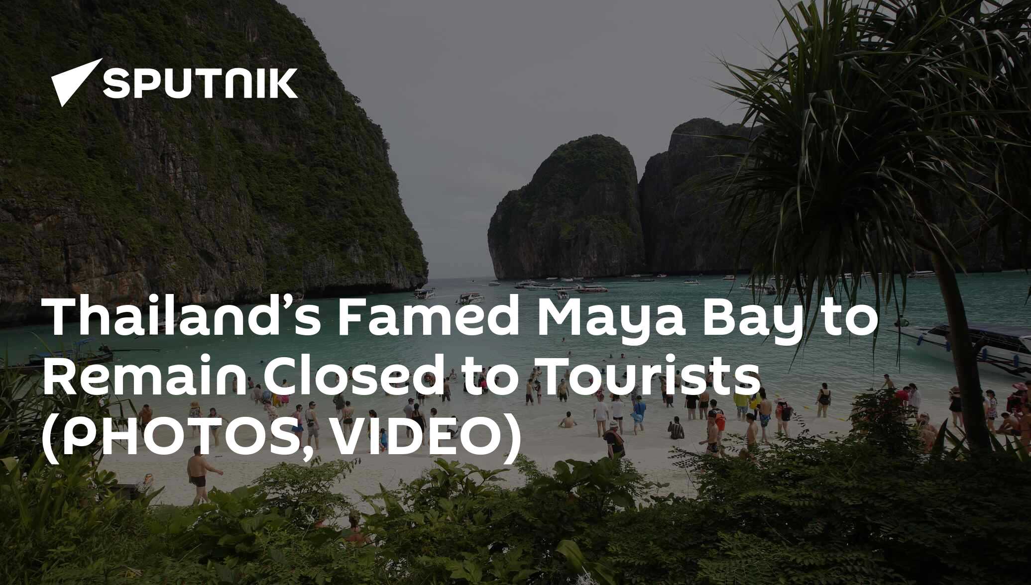 Thailand’s Famed Maya Bay to Remain Closed to Tourists (PHOTOS, VIDEO ...