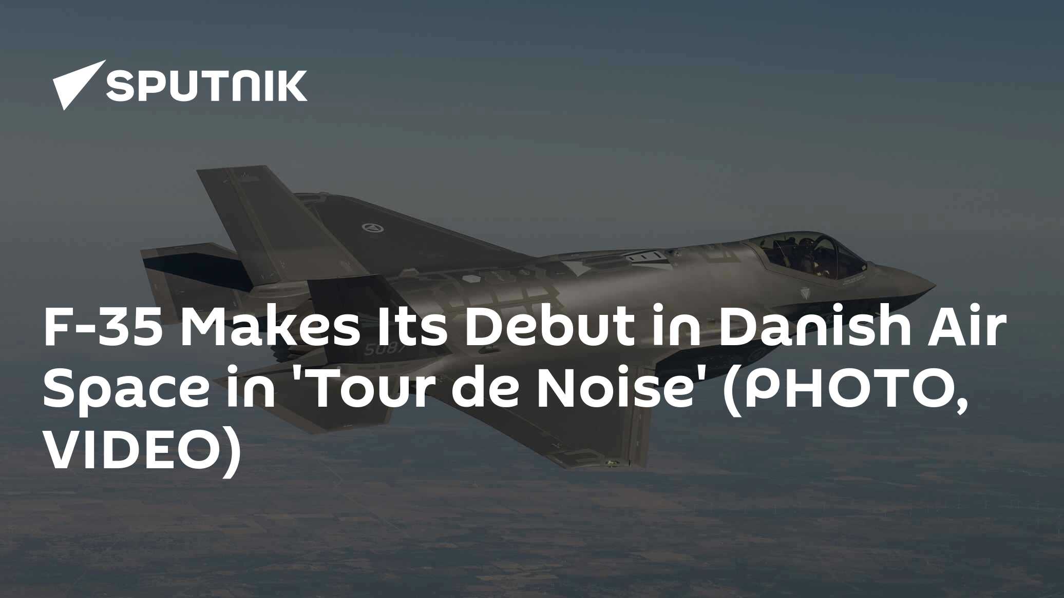 F-35 Makes Its Debut in Danish Air Space in 'Tour de Noise' (PHOTO ...