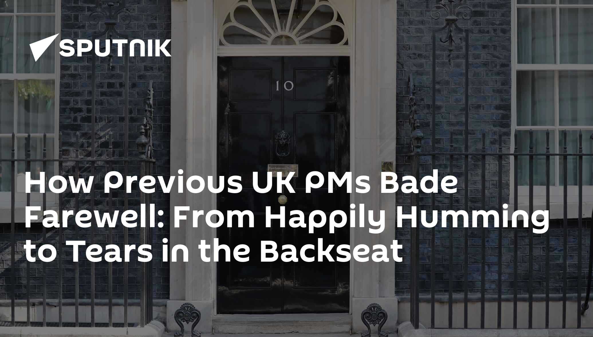 How Previous UK PMs Bade Farewell: From Happily Humming to Tears in the ...