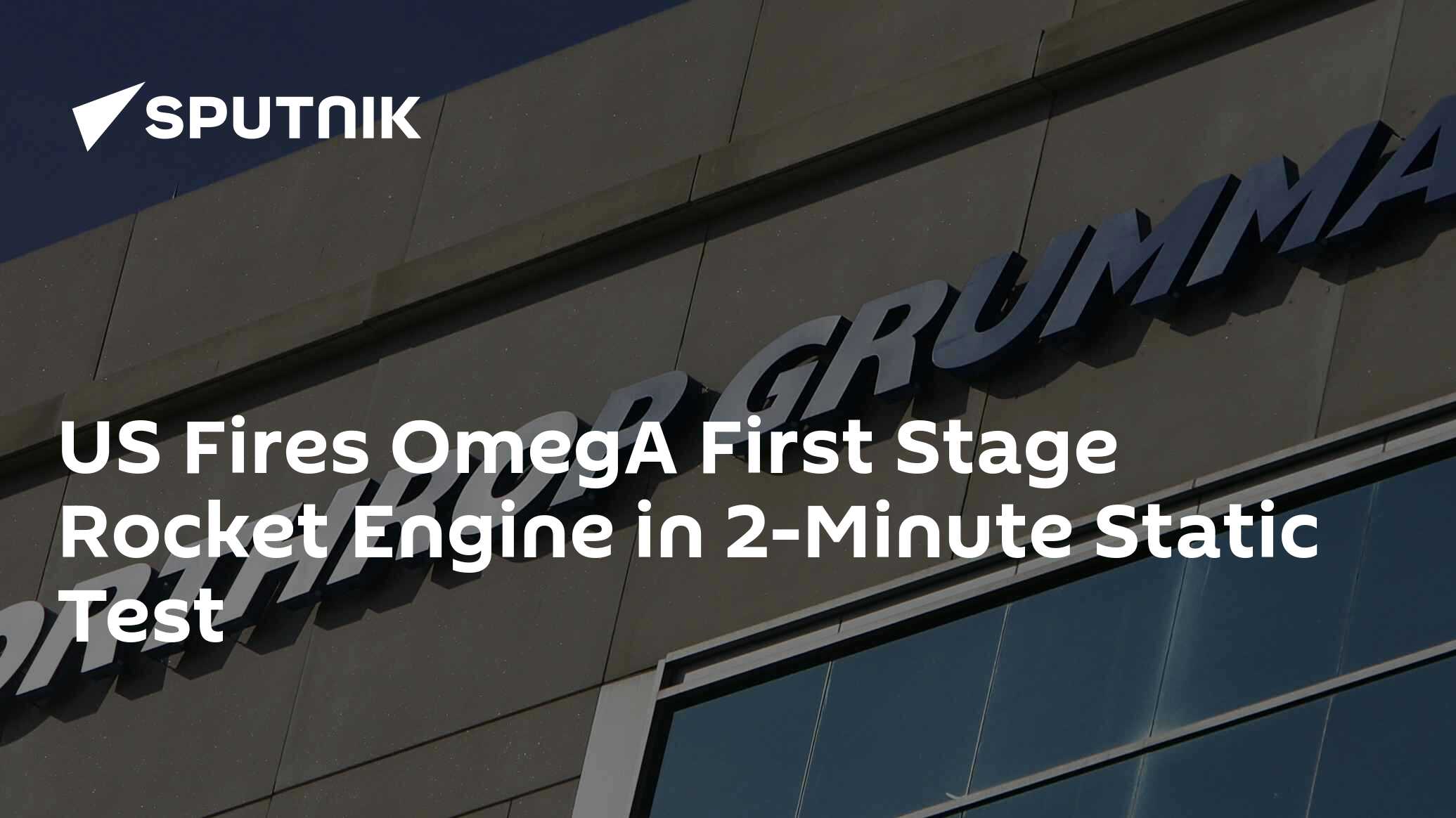 US Fires OmegA First Stage Rocket Engine in 2-Minute Static Test - 31. ...