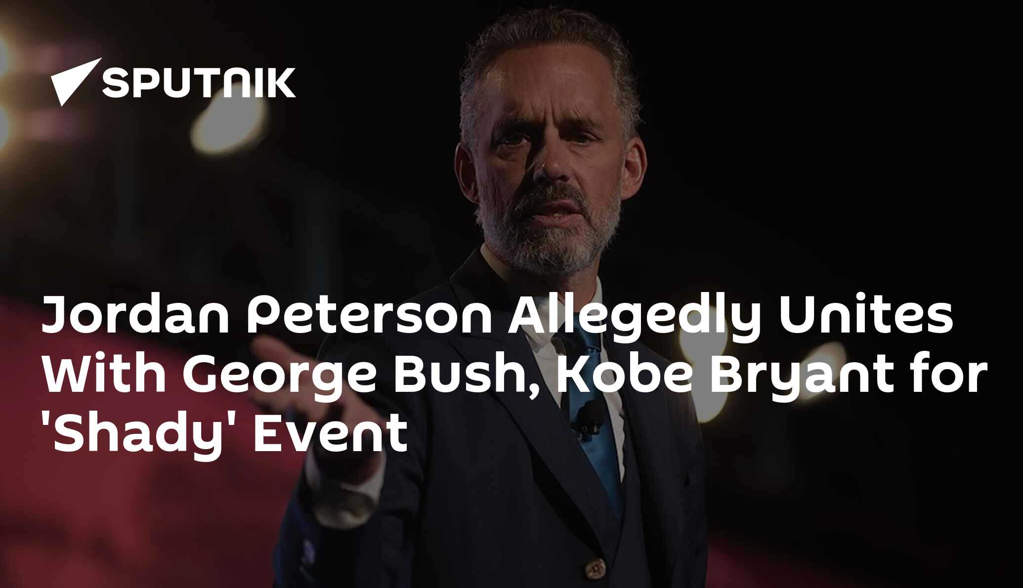 Jordan Peterson Allegedly Unites With George Bush, Kobe Bryant for ...
