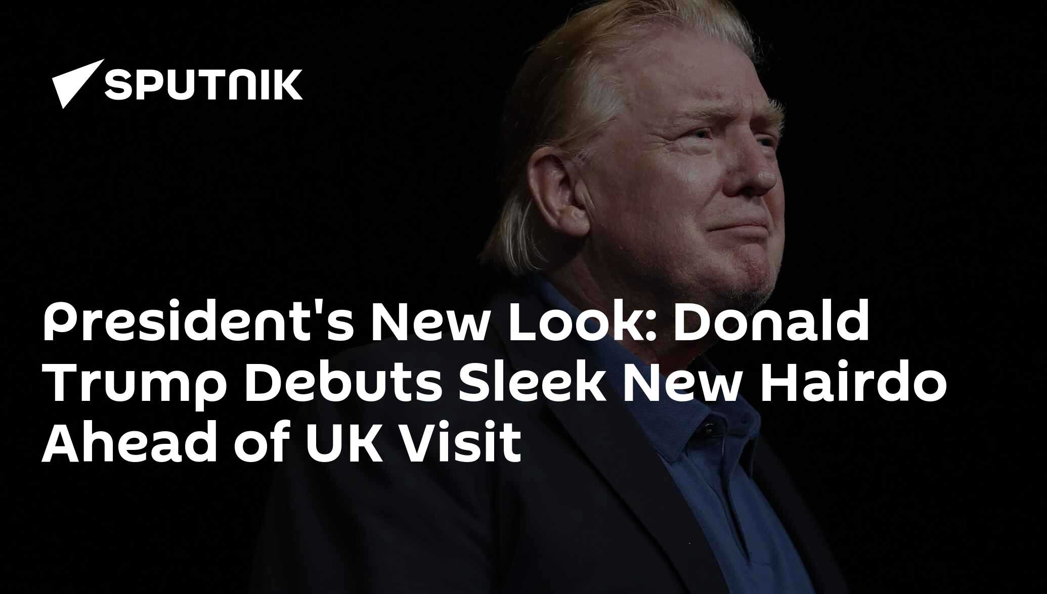 President's New Look: Donald Trump Debuts Sleek New Hairdo Ahead of UK ...