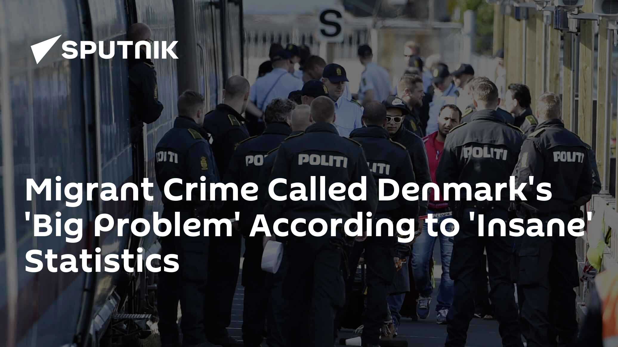 Migrant Crime Called Denmark's 'Big Problem' According to 'Insane ...