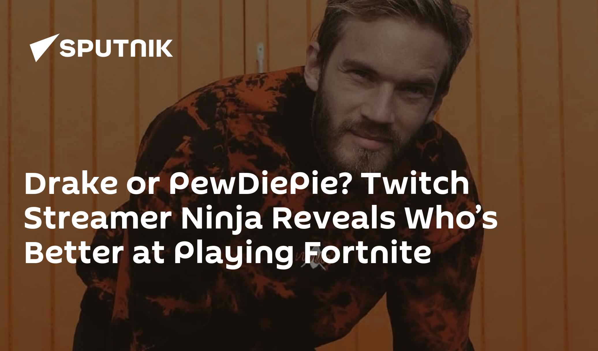 Drake or PewDiePie? Twitch Streamer Ninja Reveals Who’s Better at ...