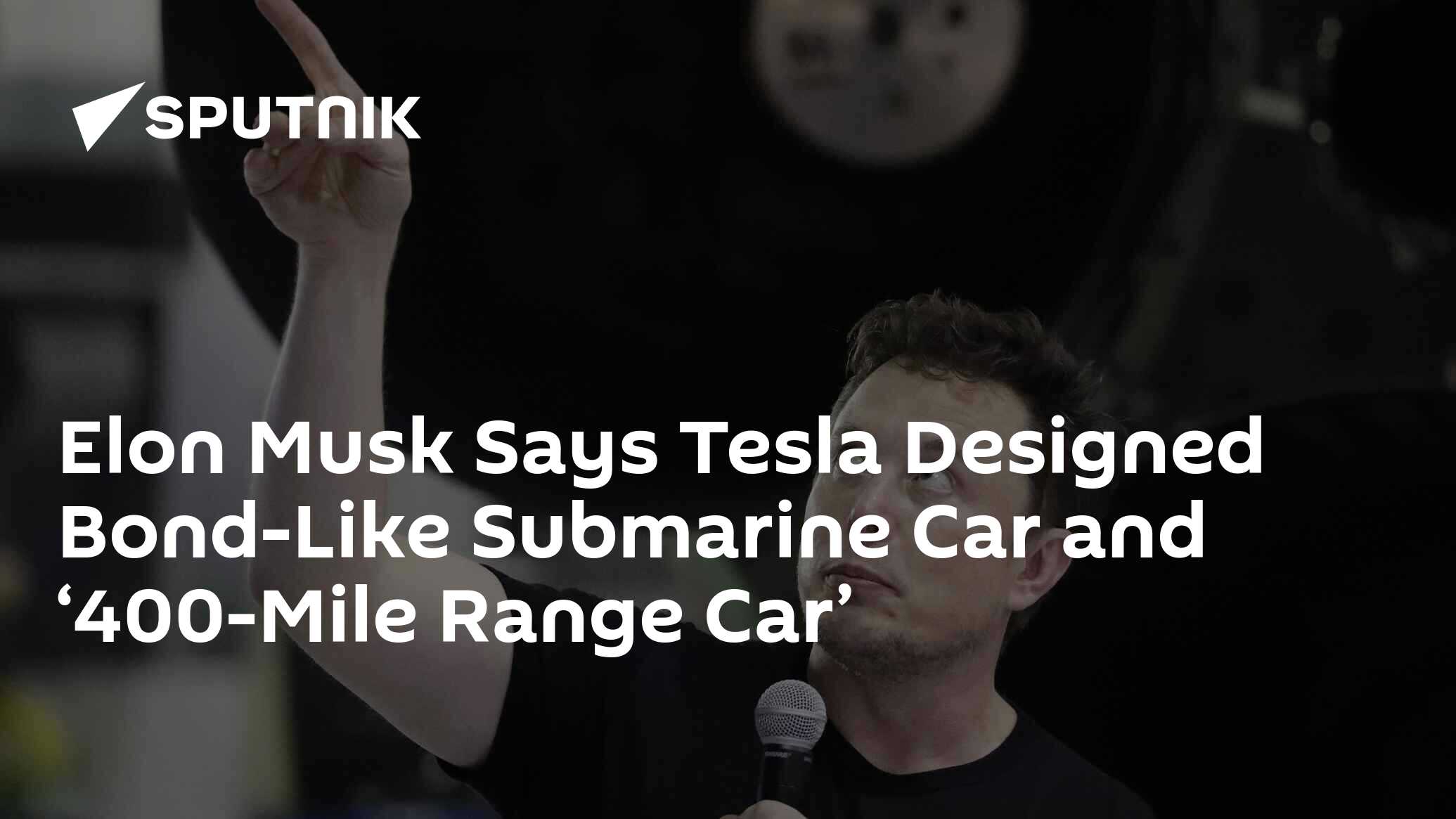 Elon Musk Says Tesla Designed Bond-Like Submarine Car and ‘400-Mile ...