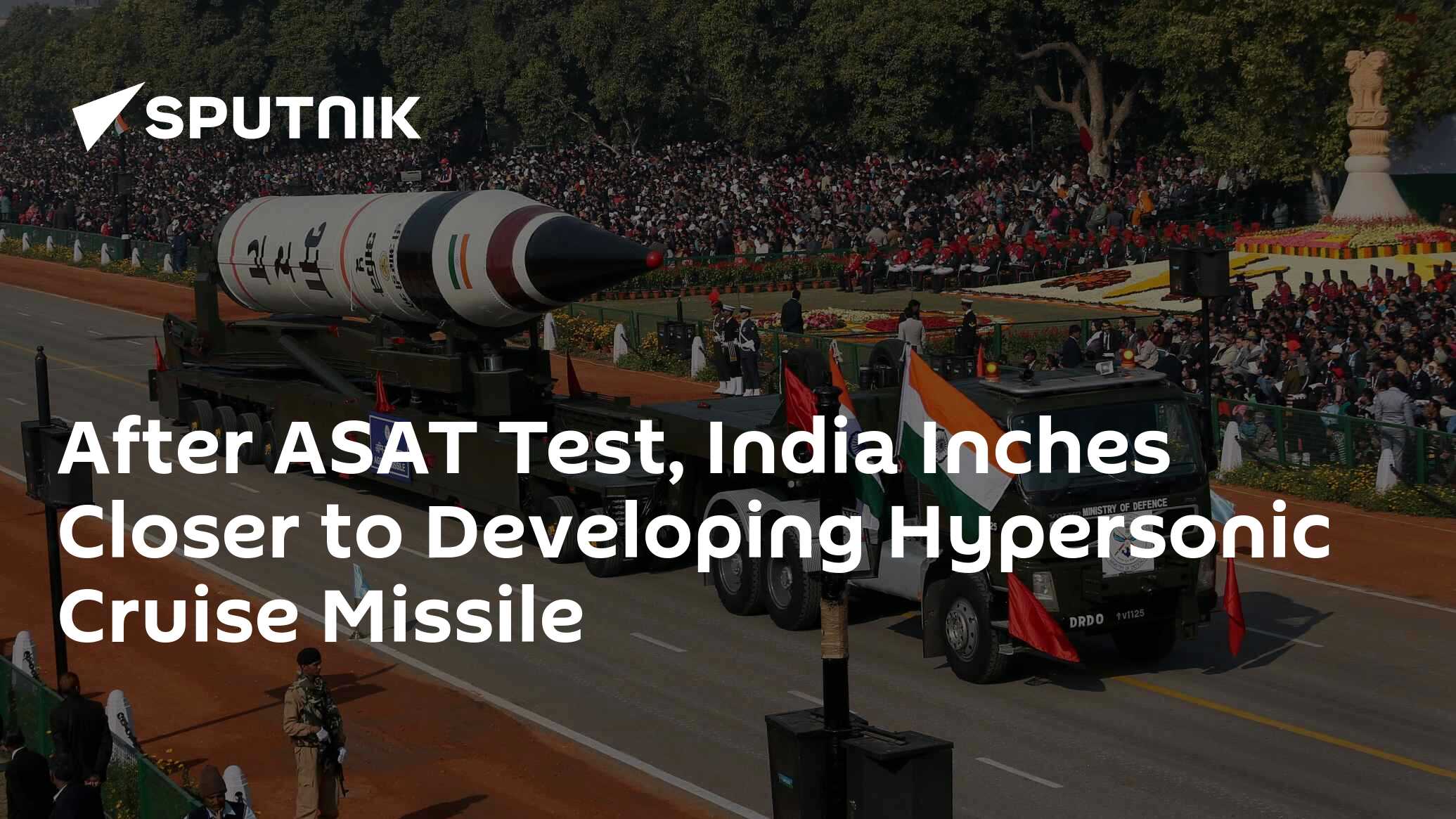 After ASAT Test, India Inches Closer to Developing Hypersonic Cruise ...