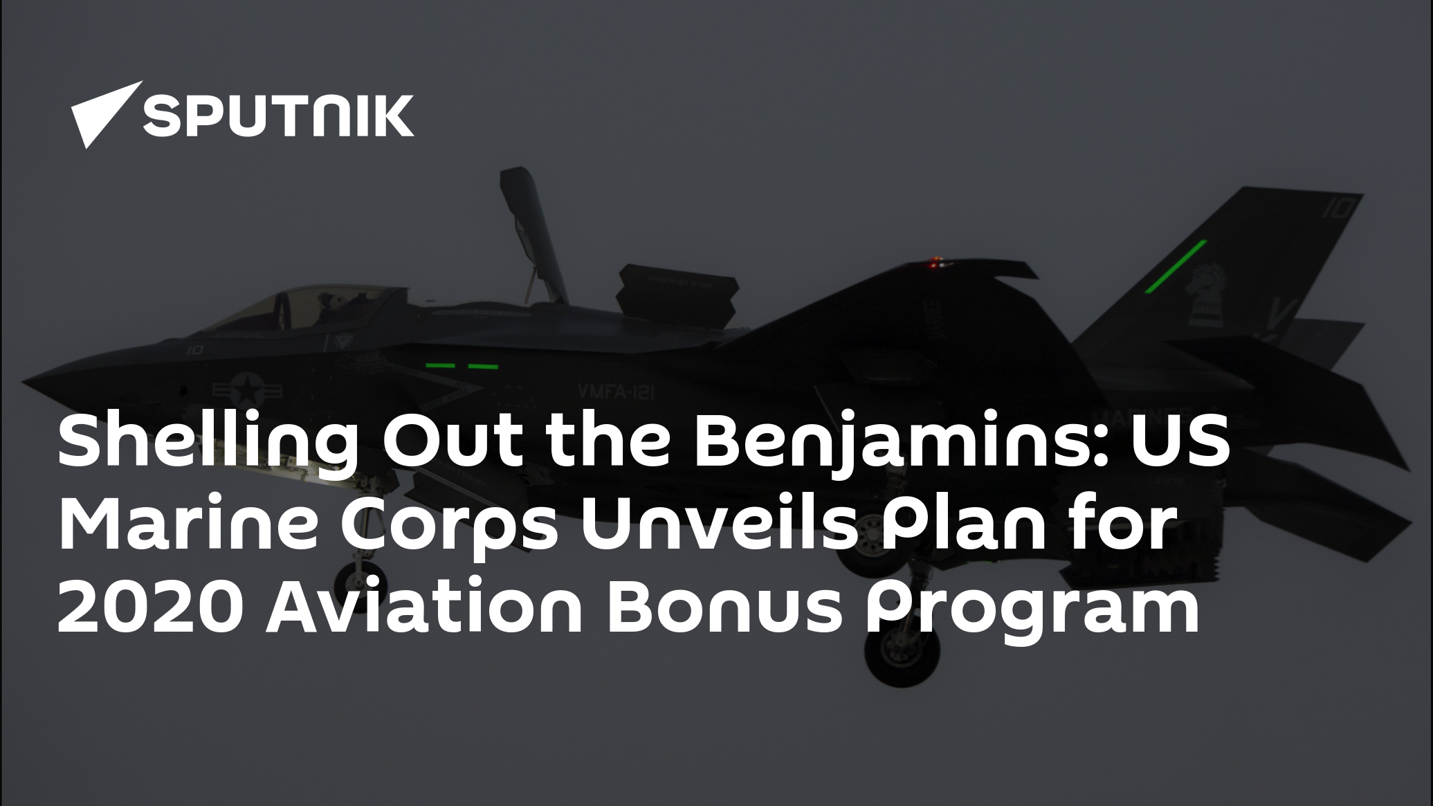 Shelling Out the Benjamins: US Marine Corps Unveils Plan for 2020 ...