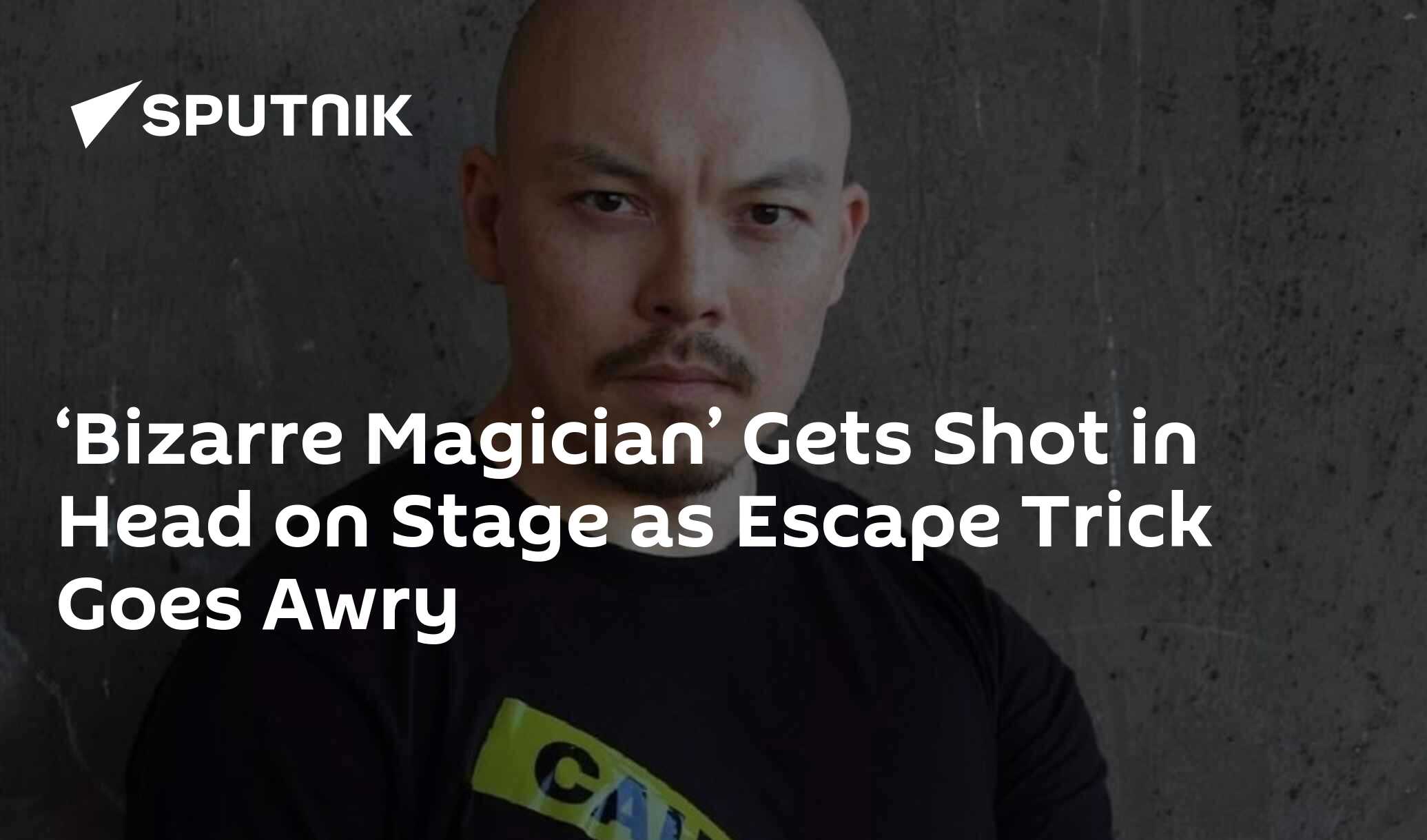 ‘Bizarre Magician’ Gets Shot in Head on Stage as Escape Trick Goes Awry ...