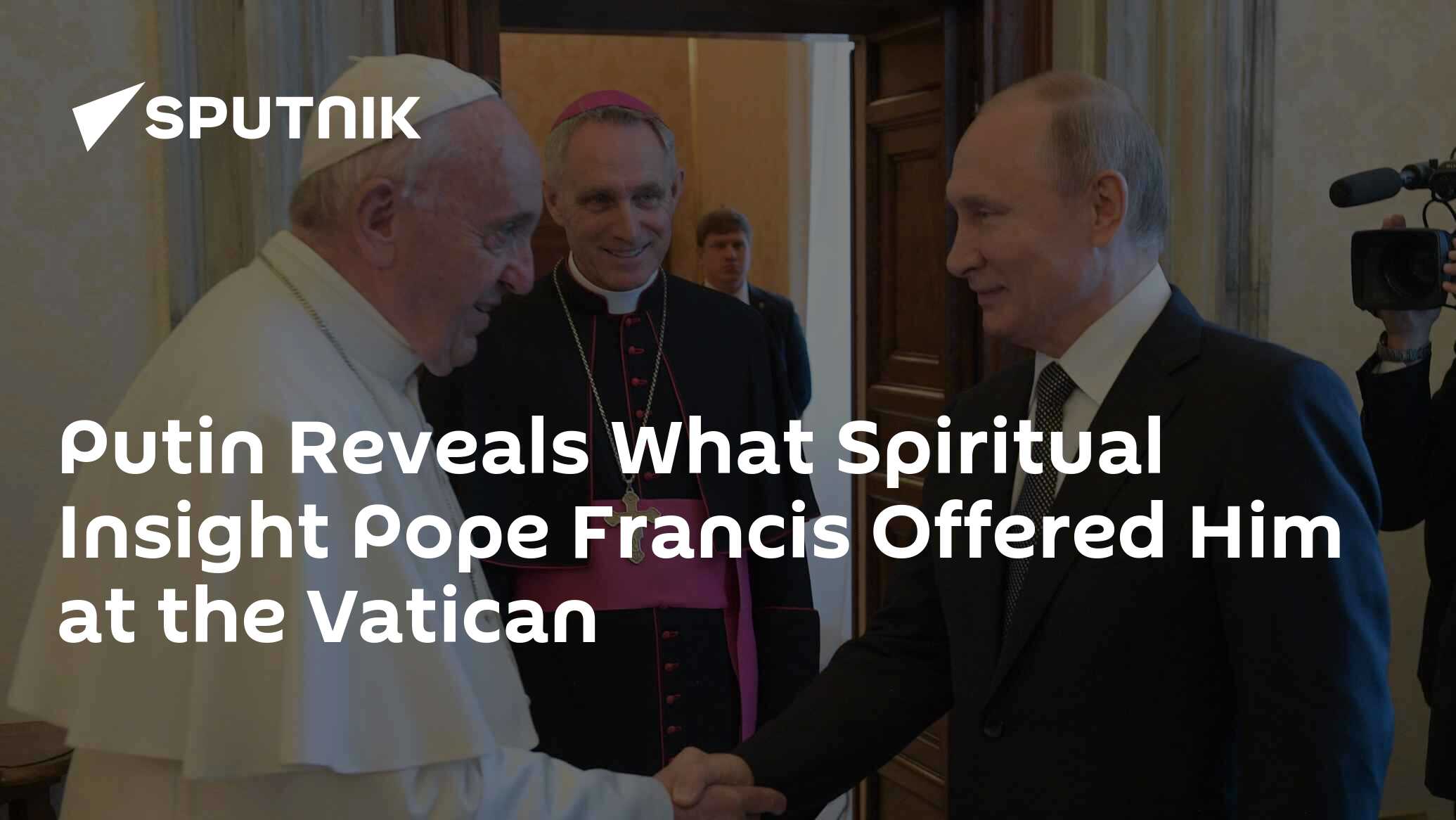 Putin Reveals What Spiritual Insight Pope Francis Offered to Him at Vatican