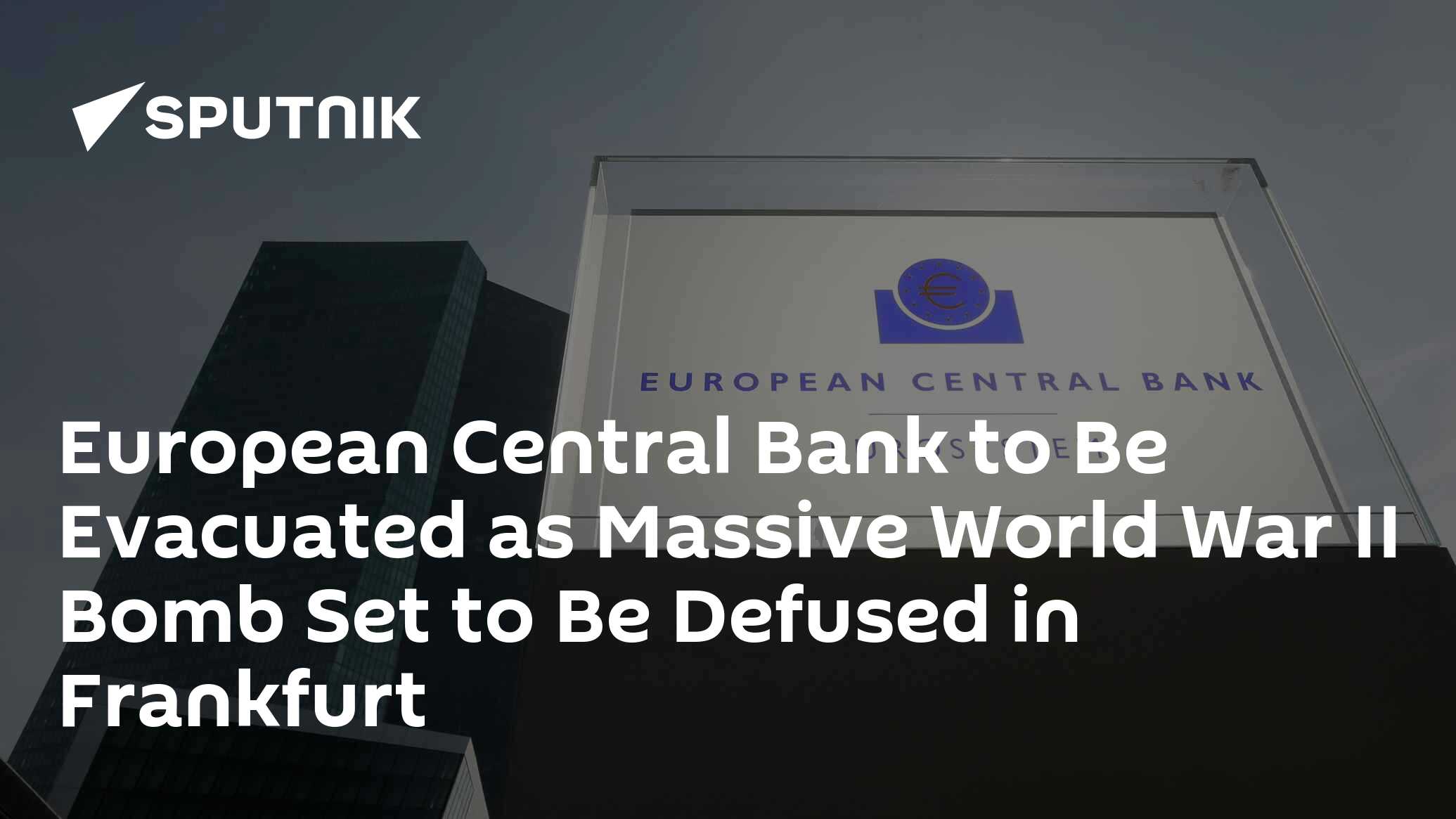 European Central Bank to Be Evacuated as Massive World War II Bomb Set ...