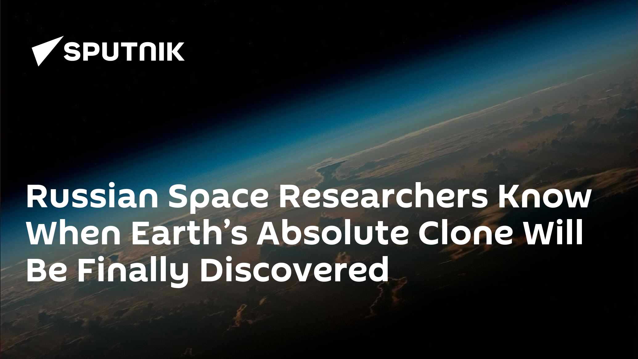 Russian Space Researchers Know When Earth’s Absolute Clone Will Be ...